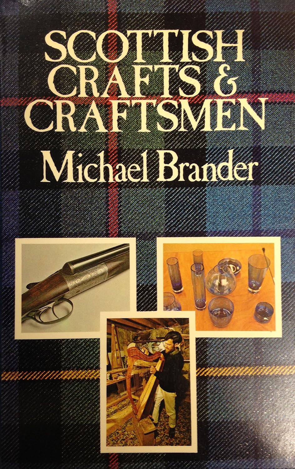 Scottish Crafts and Craftsmen: Michael Brander: 9780717945580: Amazon ...