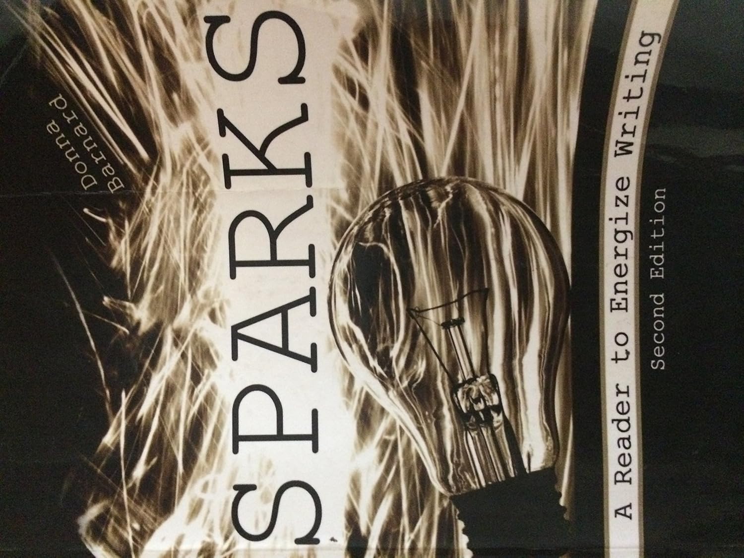 Amazon.com: SPARKS: A READER TO ENERGIZE WRITING - TEXT: 9780757562204 ...