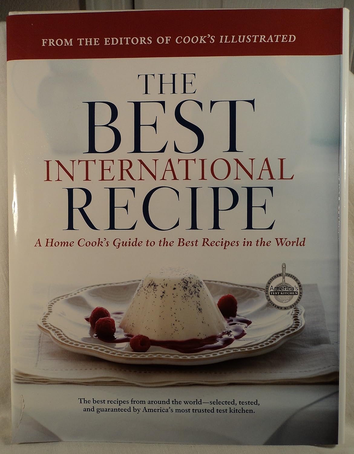 The Best International Recipe: Cook's Illustrated: 9781933615172 ...