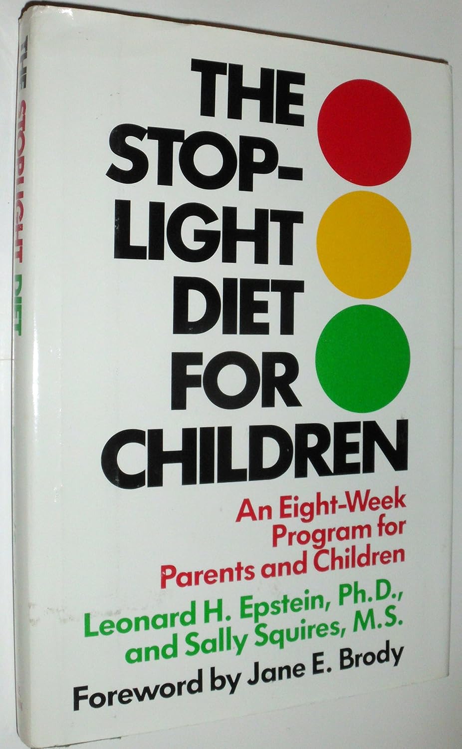 The Stoplight Diet for Children: An Eight-Week Program for Parents and ...