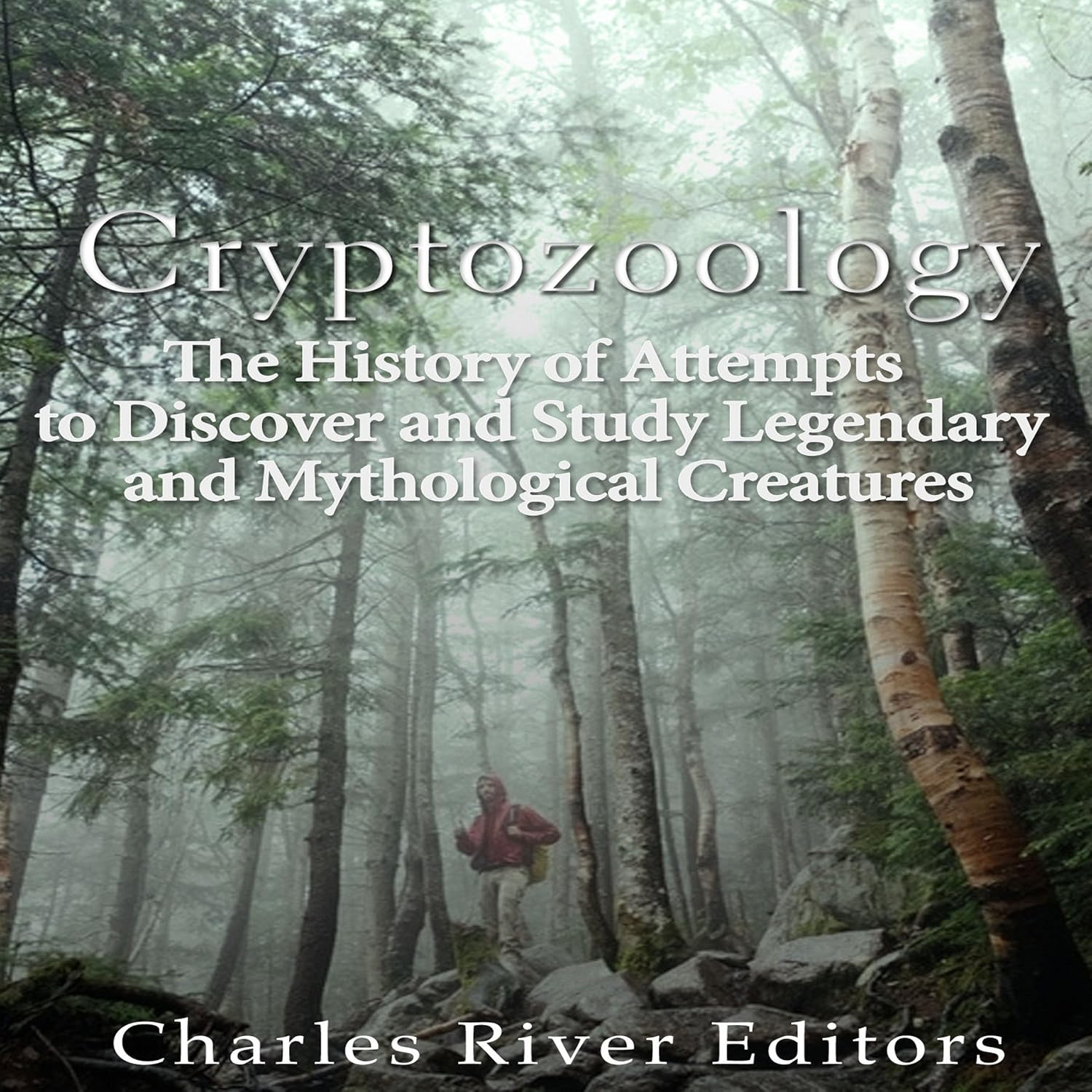 Amazon.com: Cryptozoology: The History of Attempts to Discover and ...