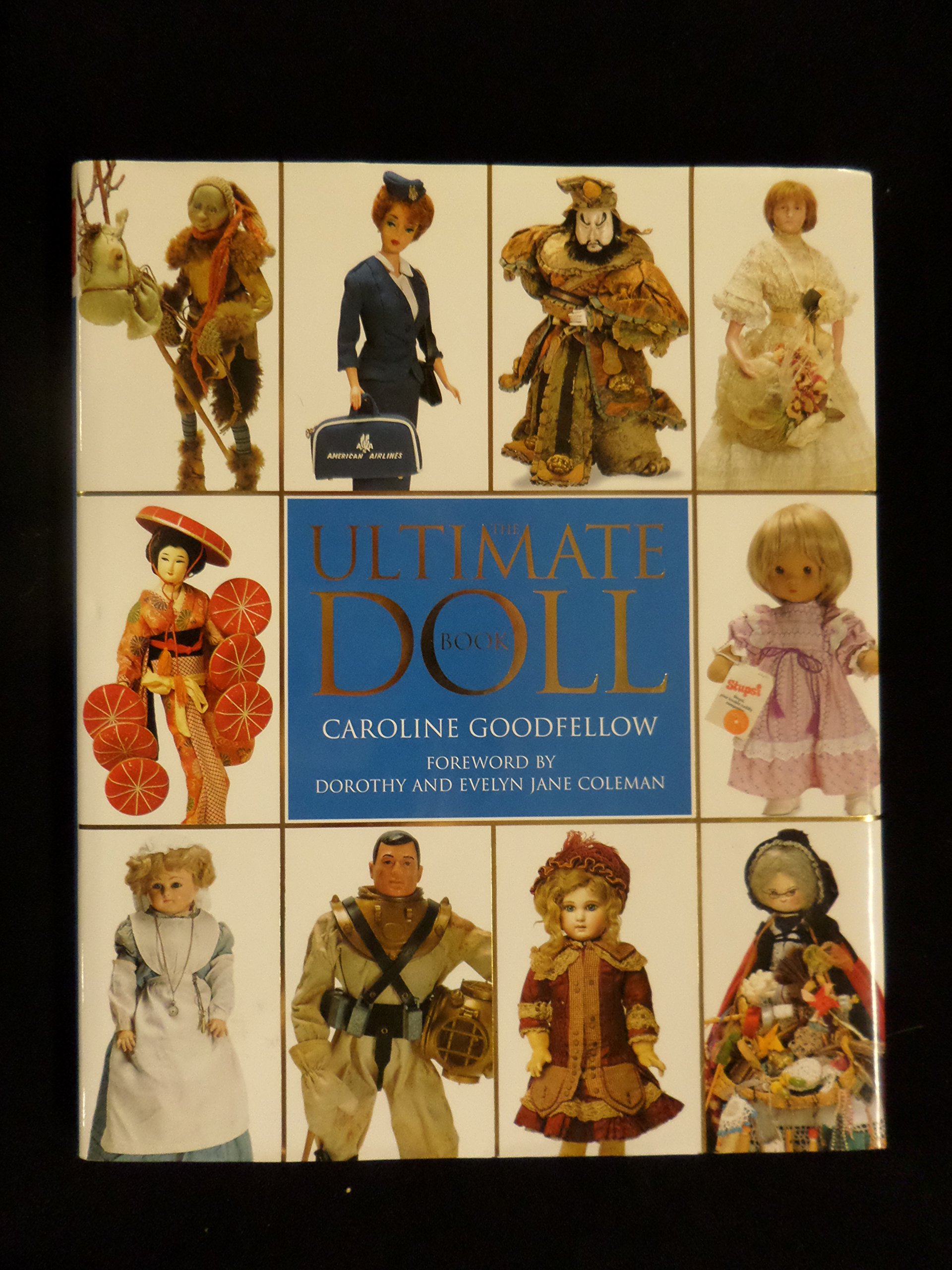 The Ultimate Doll Book: Goodfellow, Caroline, Ward, Matthew, Coleman ...