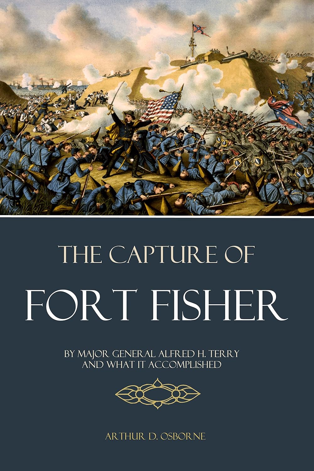 Amazon.com: The Capture of Fort Fisher by Major General Alfred H. Terry ...