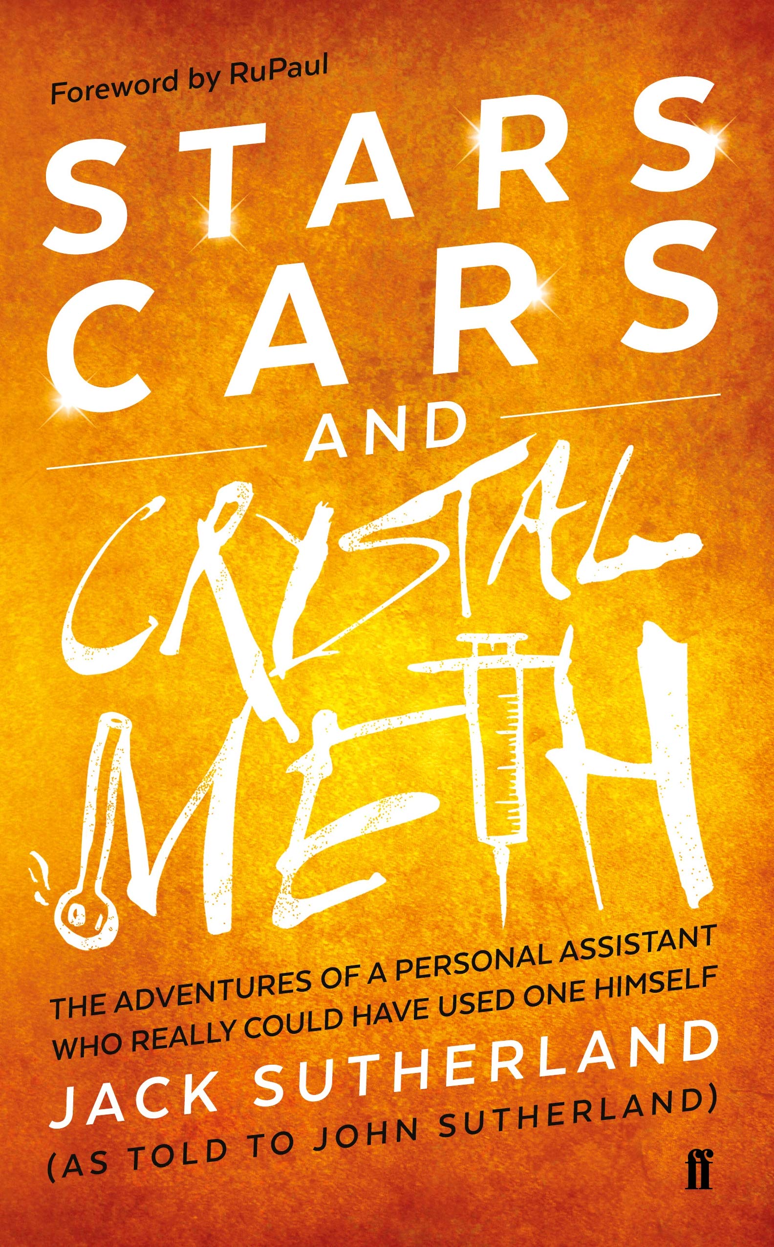 Stars, Cars and Crystal Meth: Amazon.co.uk: Sutherland, Jack ...