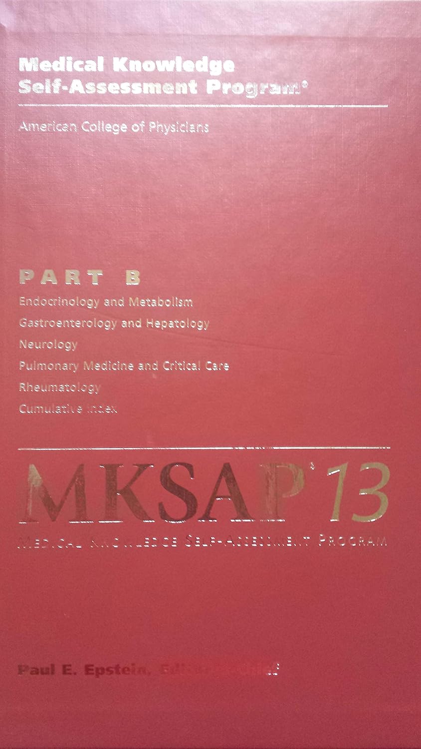MKSAP 13 Part A & B: Medical Knowledge Self Assessment Program: Paul E ...