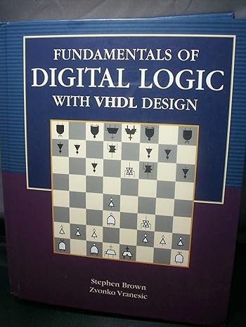 Fundamentals of Digital Logic With Vhdl Design: Brown, Stephen;Vranesic, Zvonko: 9780070125919 ...