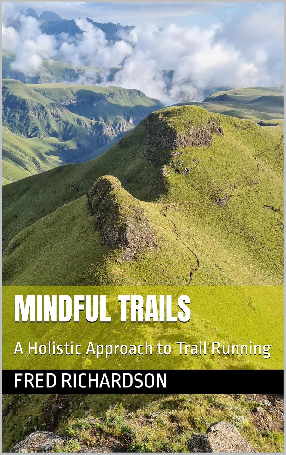 Mindful Trails: A Holistic Approach to Trail Running eBook : Richardson ...