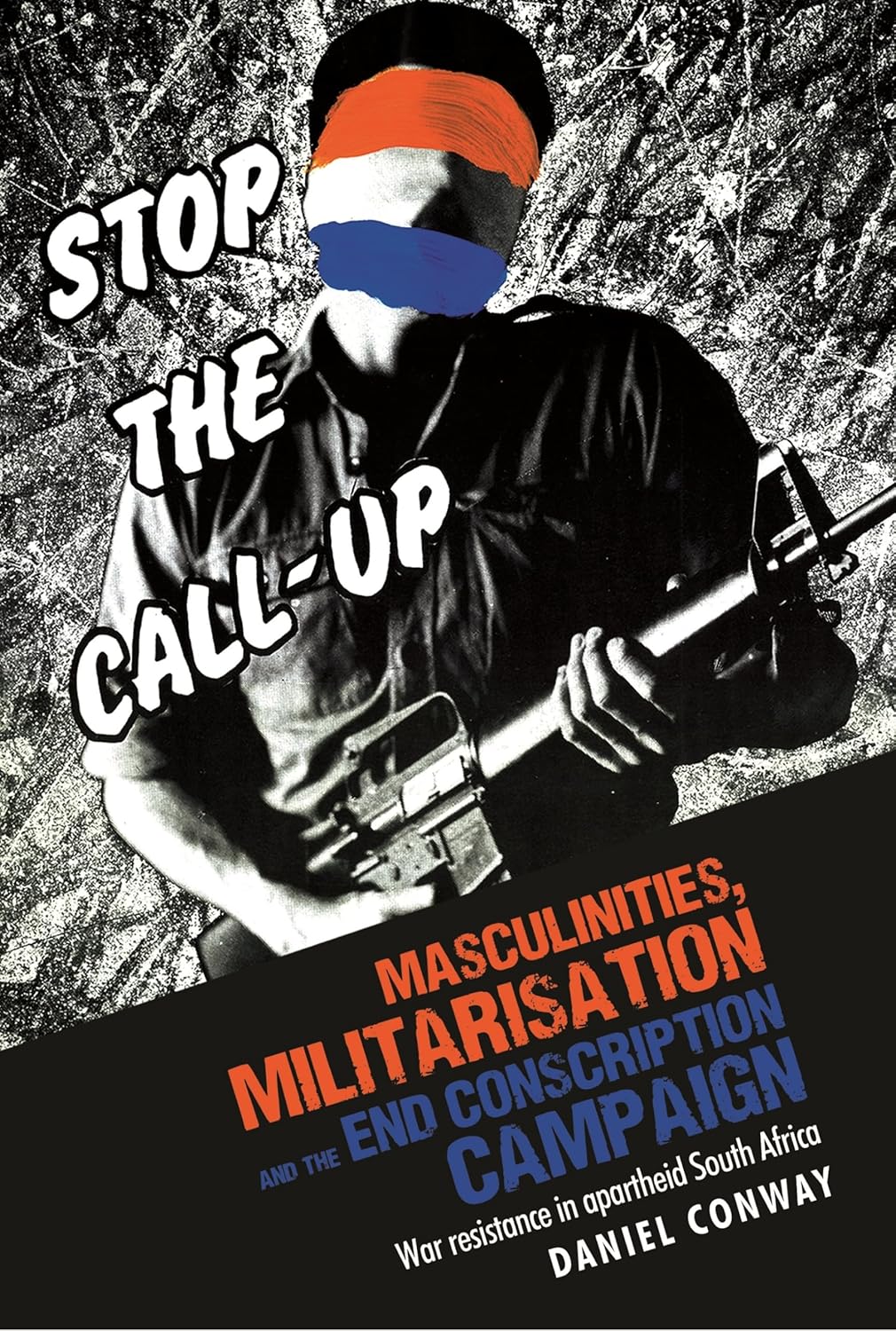 Masculinities, Militarisation and the End Conscription Campaign: War ...
