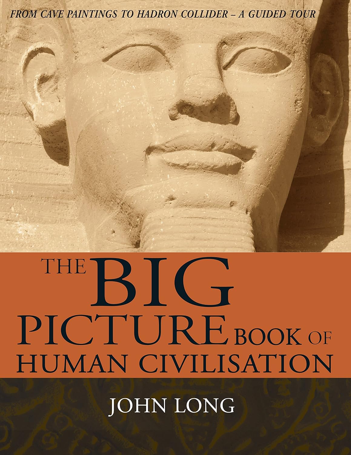 The Big Picture Book of Human Civilisation: Long, John: 9781741757002 ...