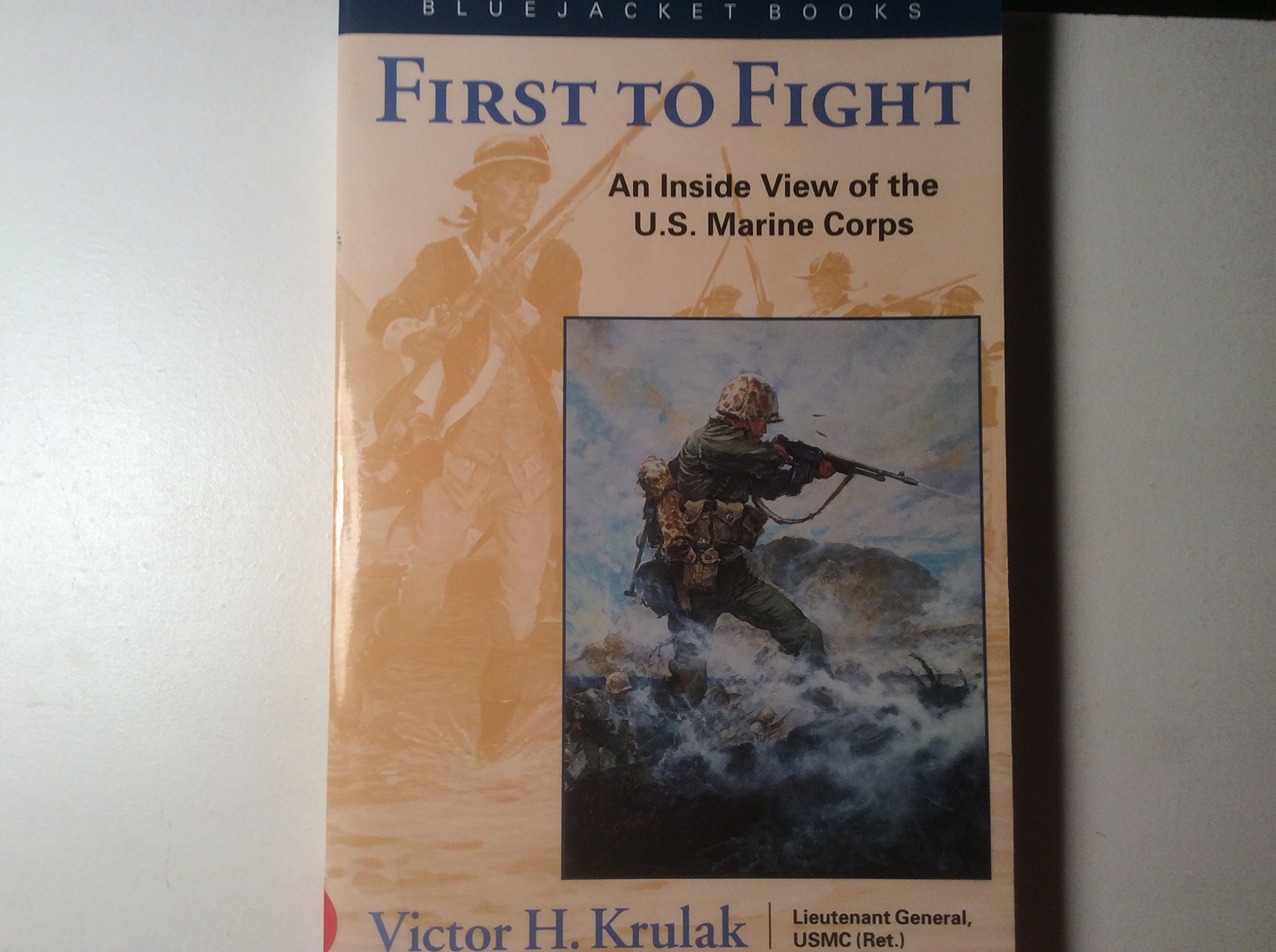 First to Fight: An Inside View of the U.S. Marine Corps (Bluejacket ...
