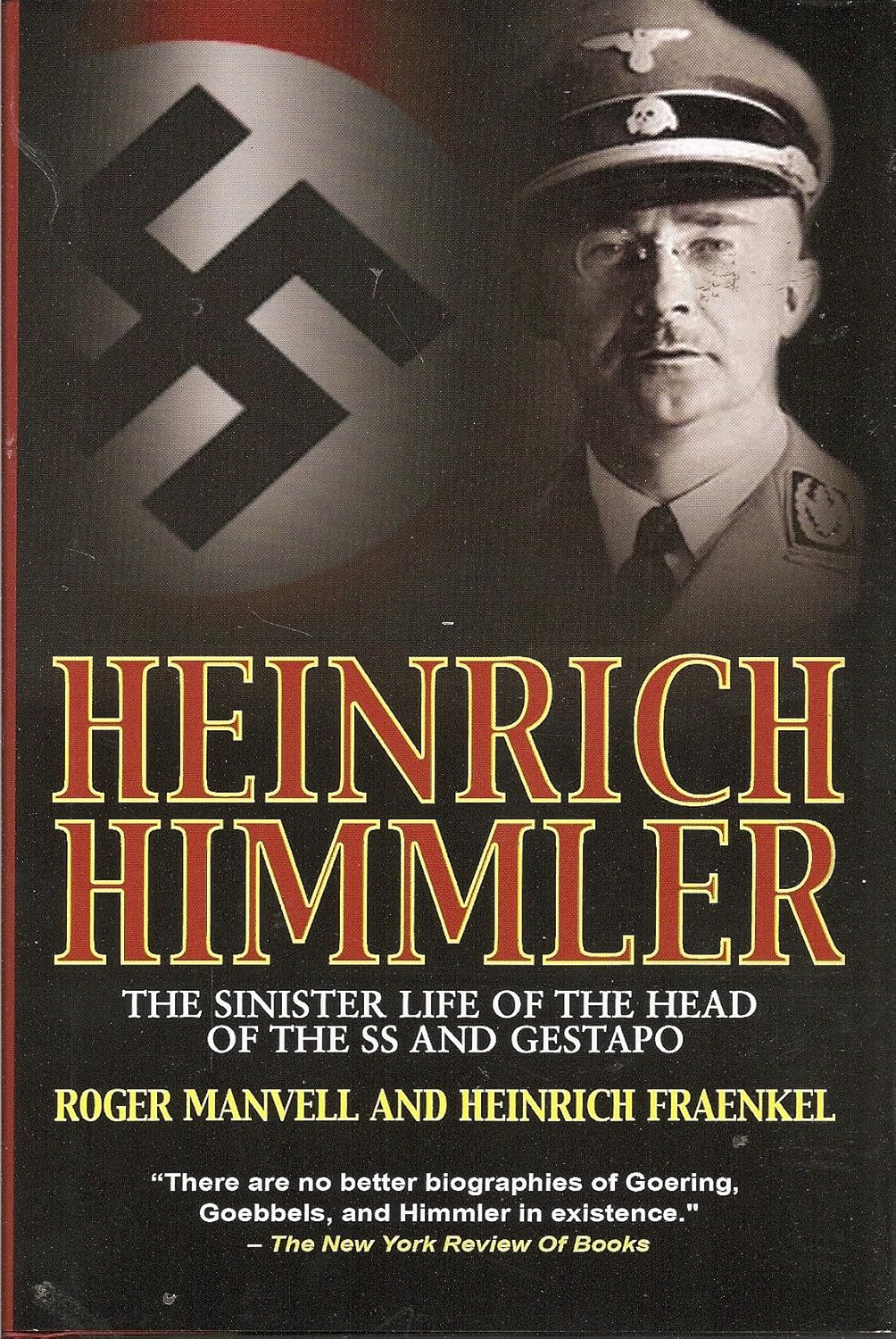 Heinrich Himmler: The Sinister Life of the Head of the SS and Gestapo ...