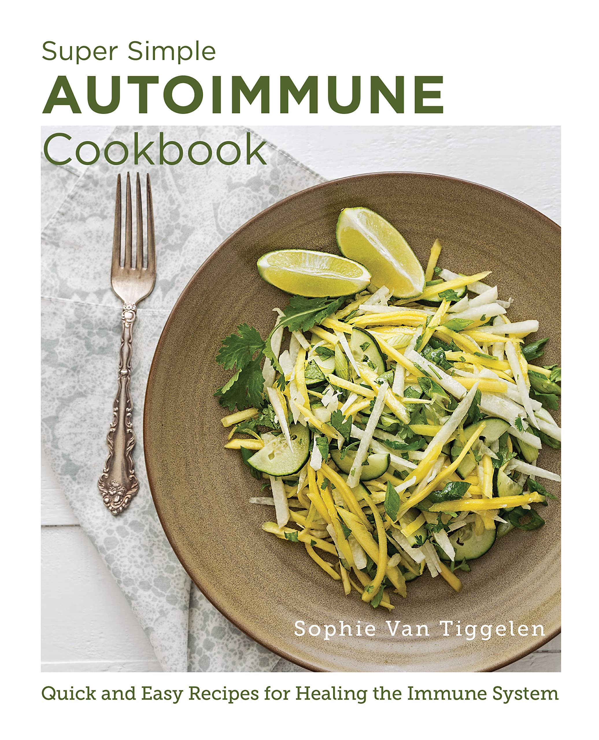 Super Simple Autoimmune Cookbook: Quick and Easy Recipes for Healing ...