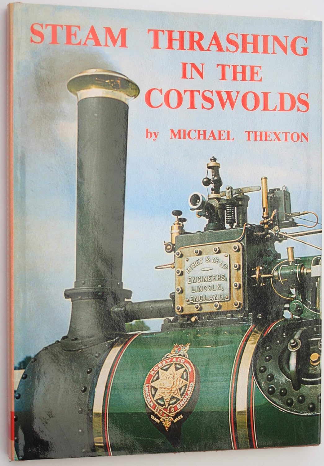 Steam Thrashing in the Cotswolds: Michael Thexton: 9780721207070 ...