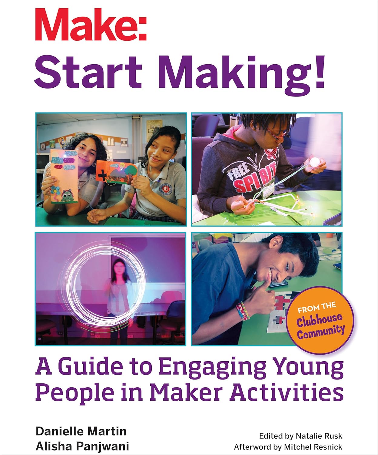 Start Making!: A Guide to Engaging Young People in Maker Activities ...