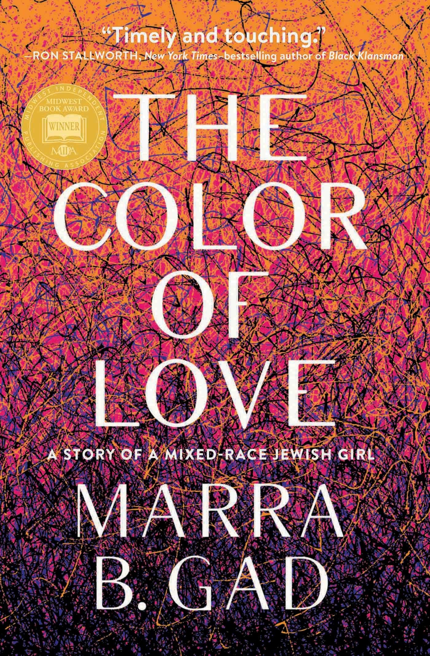 The Color of Love: A Story of a Mixed-Race Jewish Girl: Gad, Marra B ...