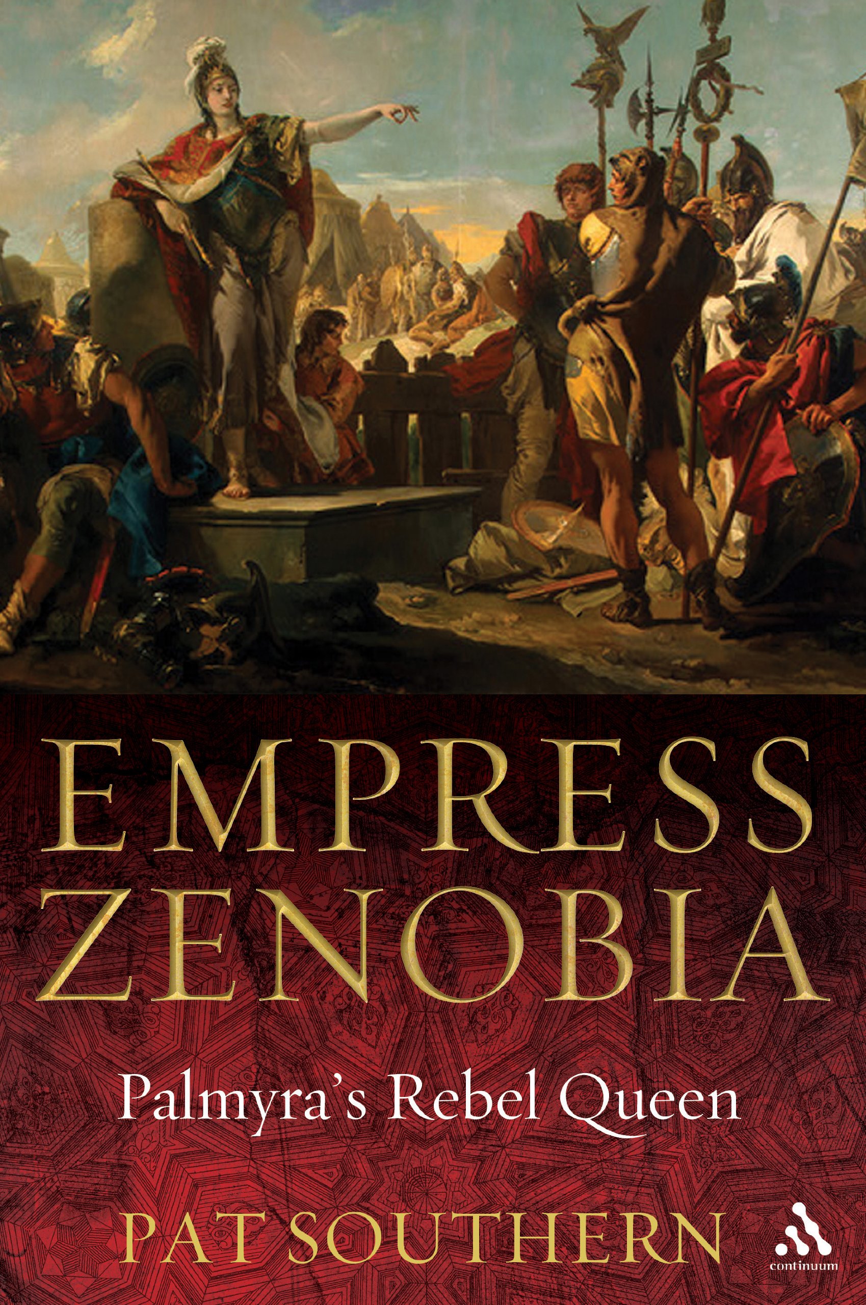 Empress Zenobia: Palmyra's Rebel Queen: Southern, Pat: 9781847250346 ...
