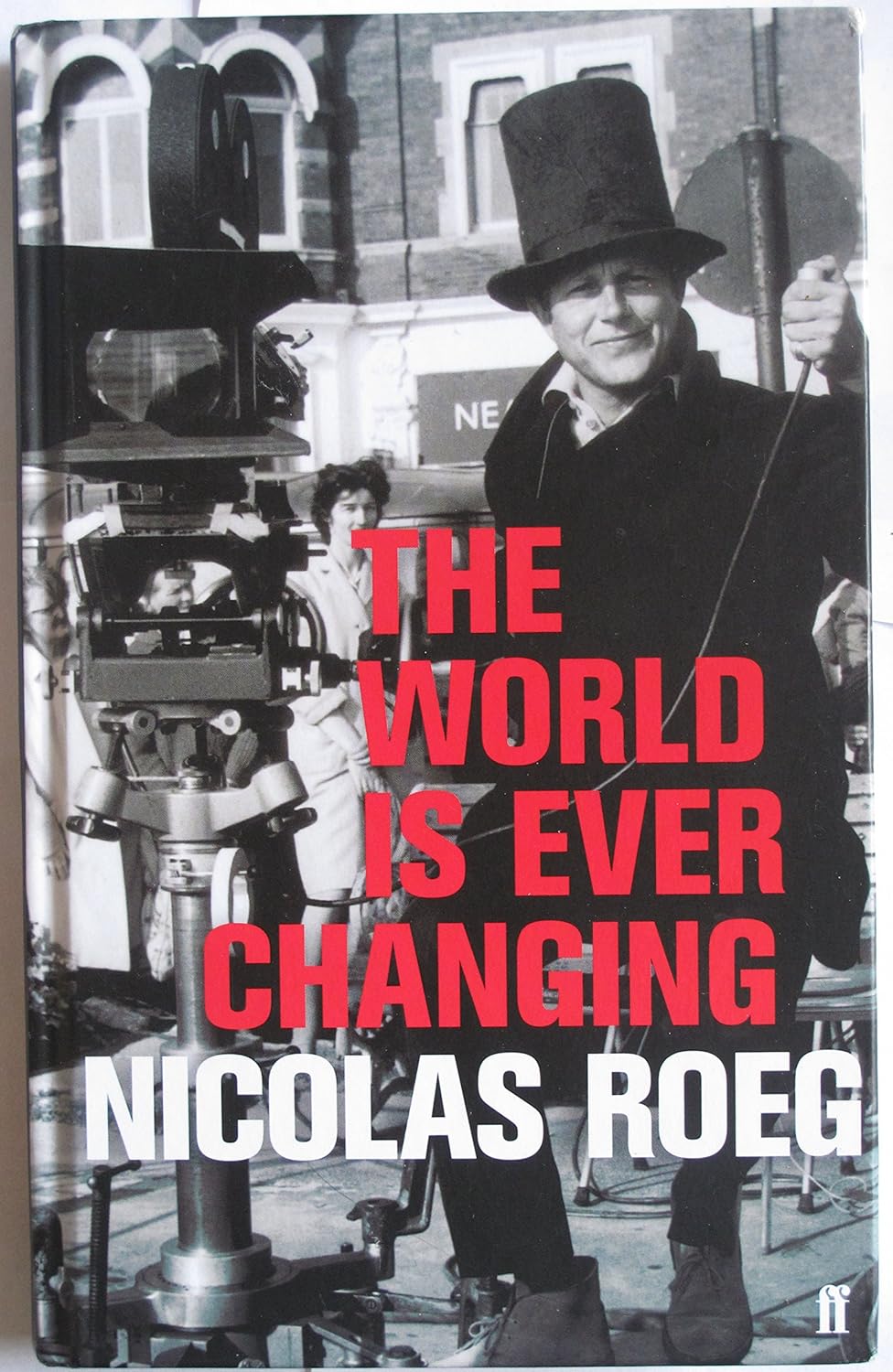 The World is Ever Changing: Amazon.co.uk: Roeg, Nicolas: 9780571310838 ...