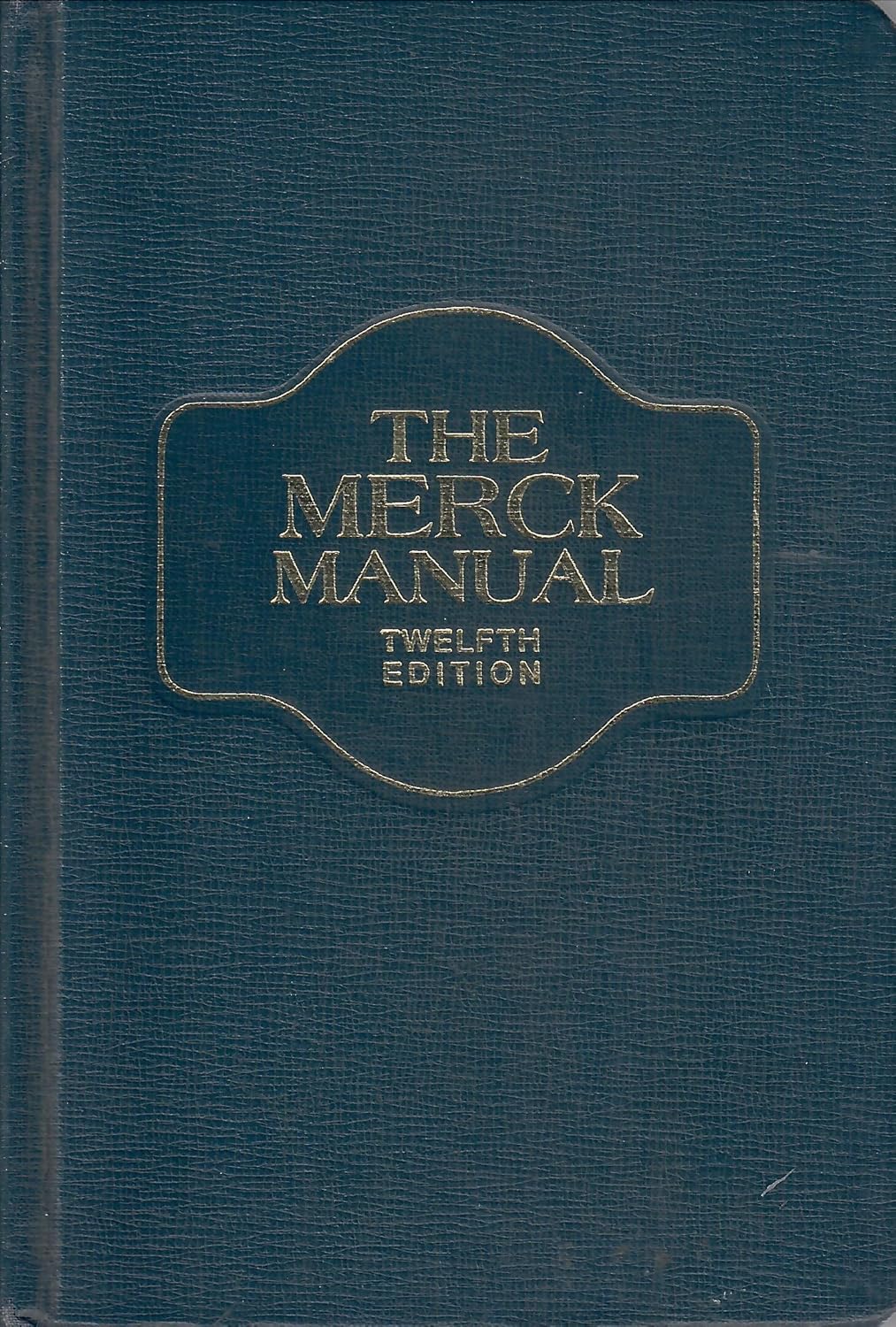 The Merck Manual of Diagnosis and Therapy : Twelfth Edition: Holvey ...