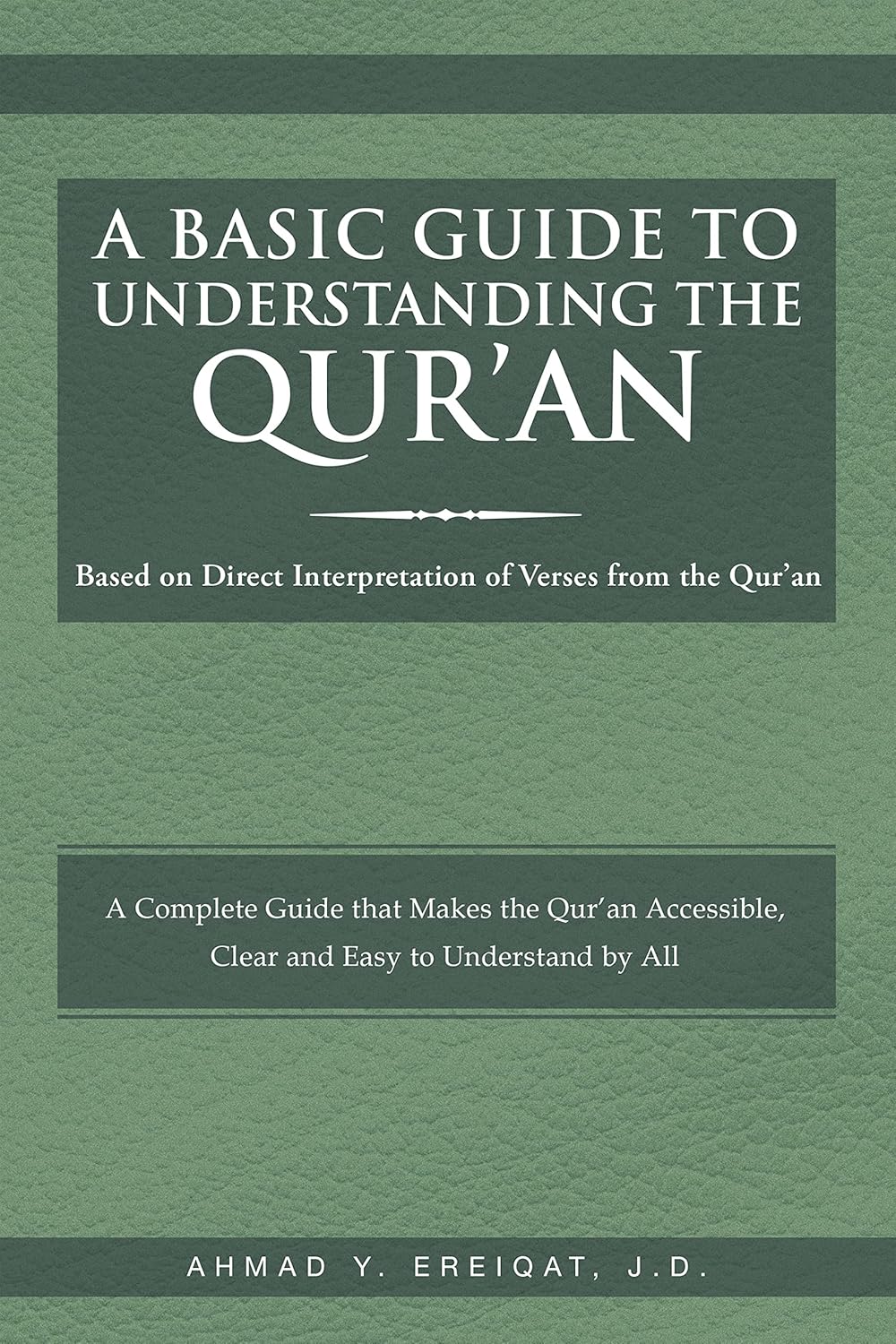 A Basic Guide to Understanding the Qur'an: Based on Direct ...