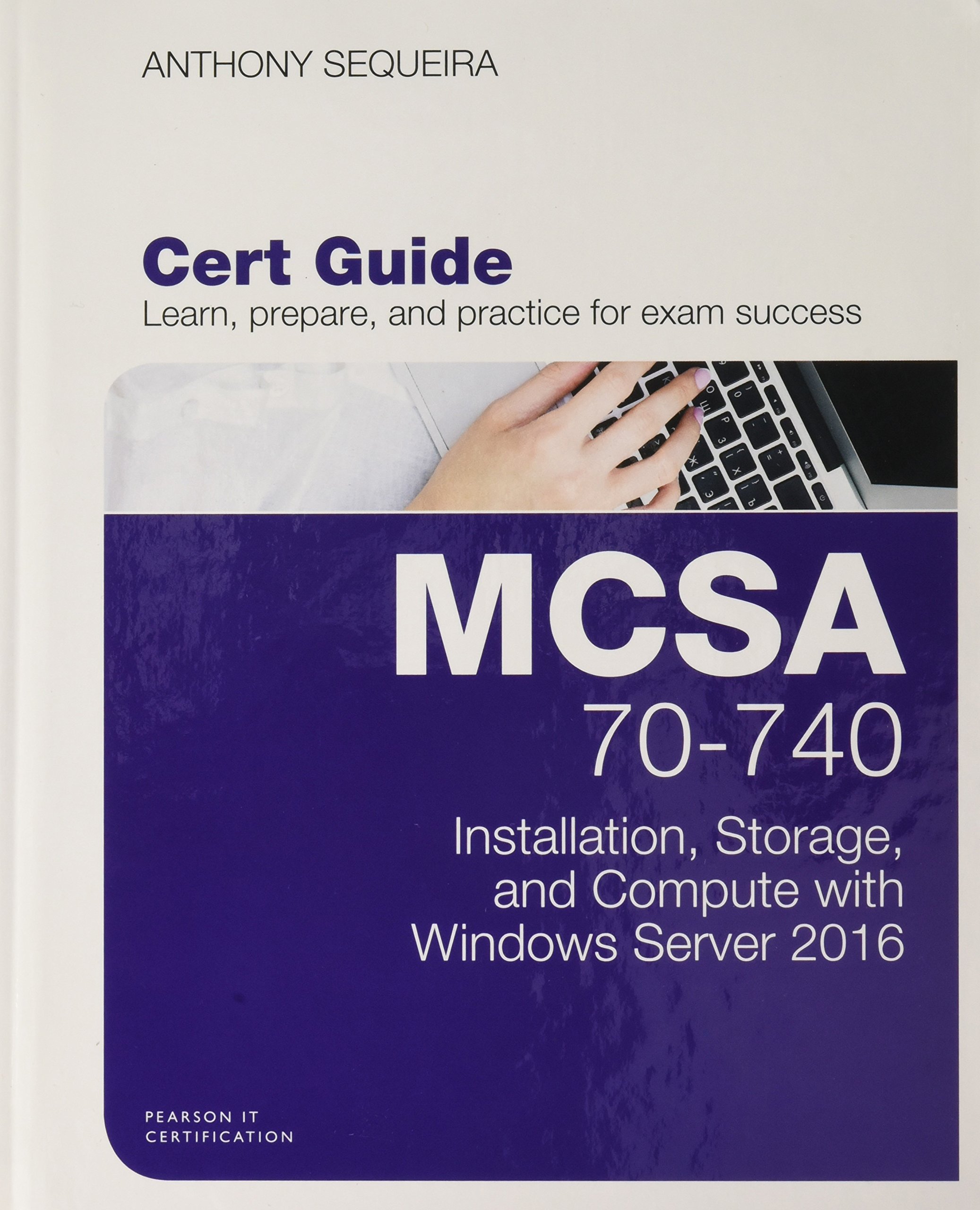 MCSA 70-740 Installation, Storage, and Compute with Windows Server 2016 ...