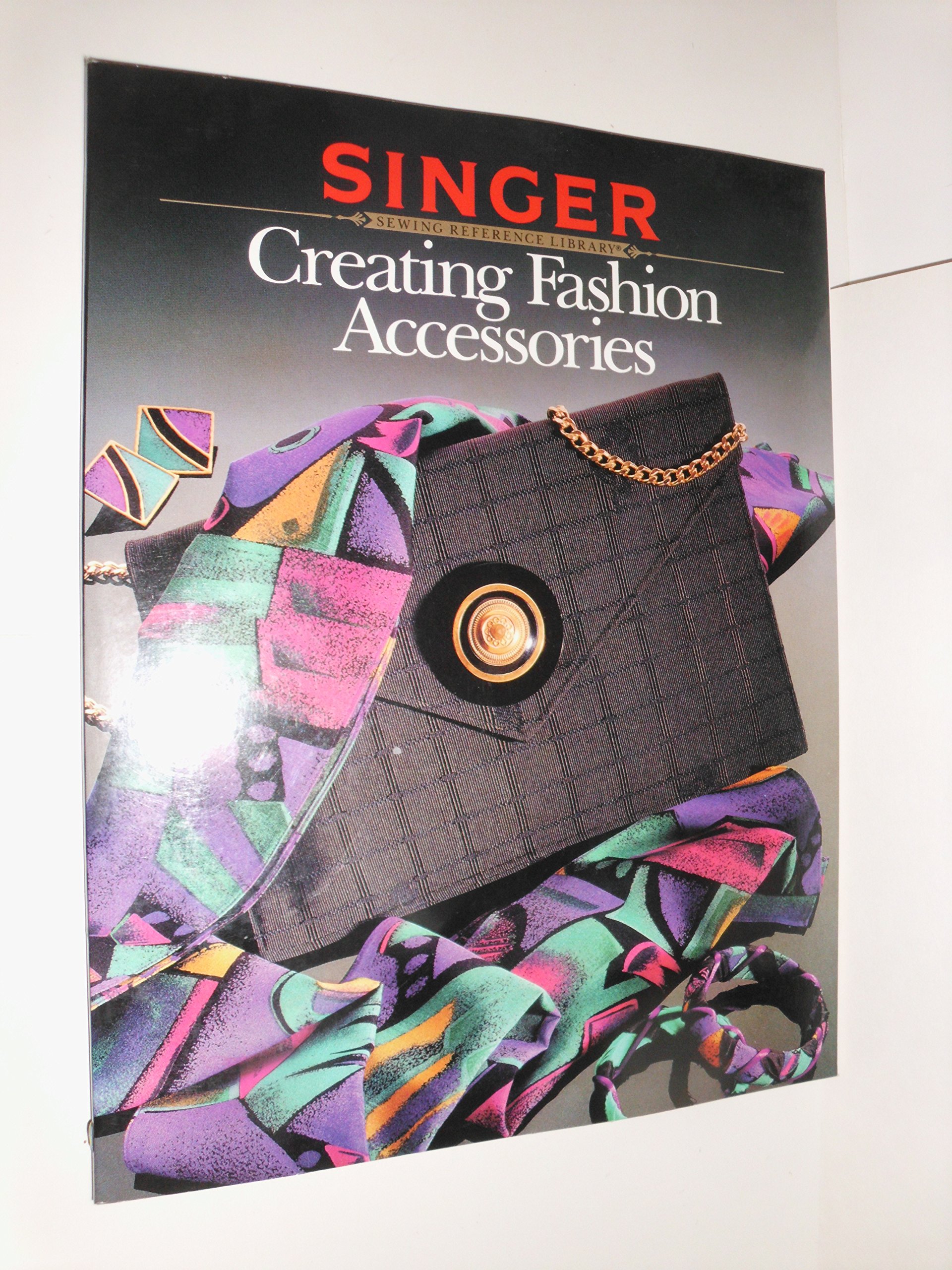 Fashion Accessories (Singer Sewing Reference Library): Singer ...