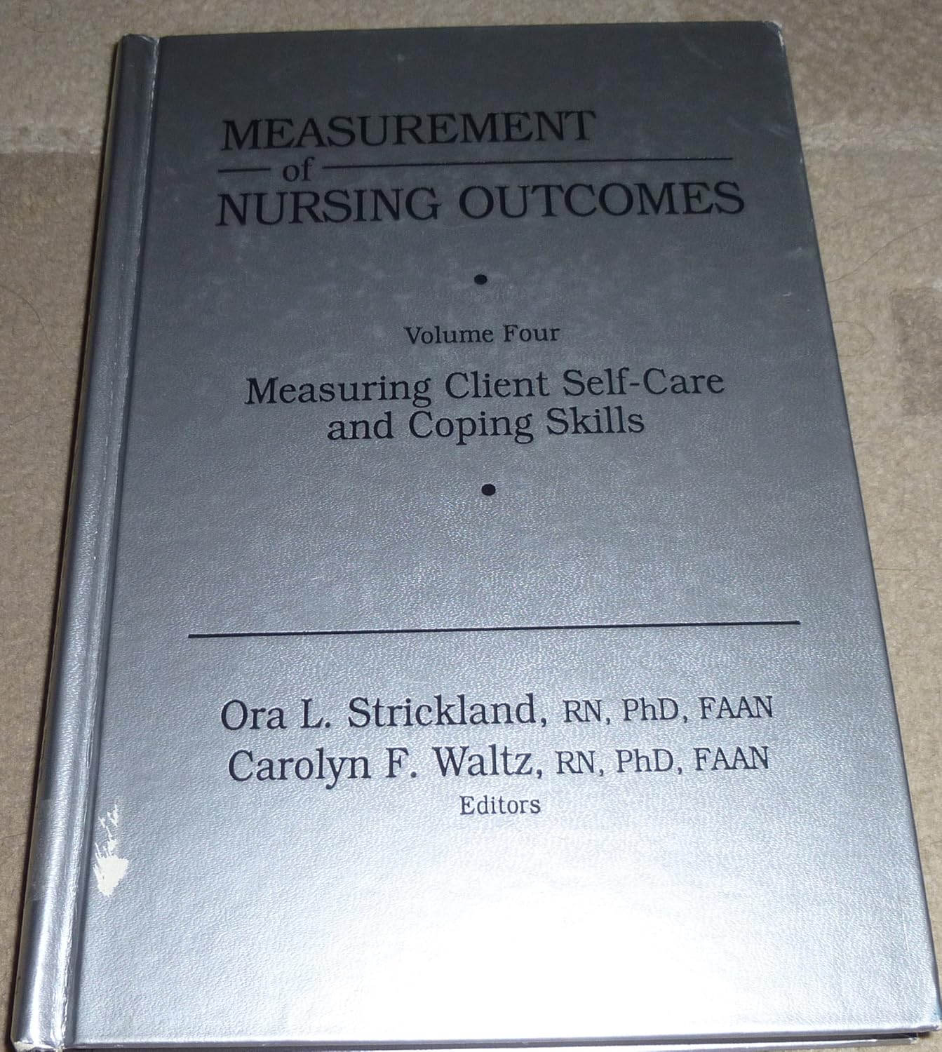 Measurement of Nursing Outcomes: Measuring Client Self-Care and Coping ...