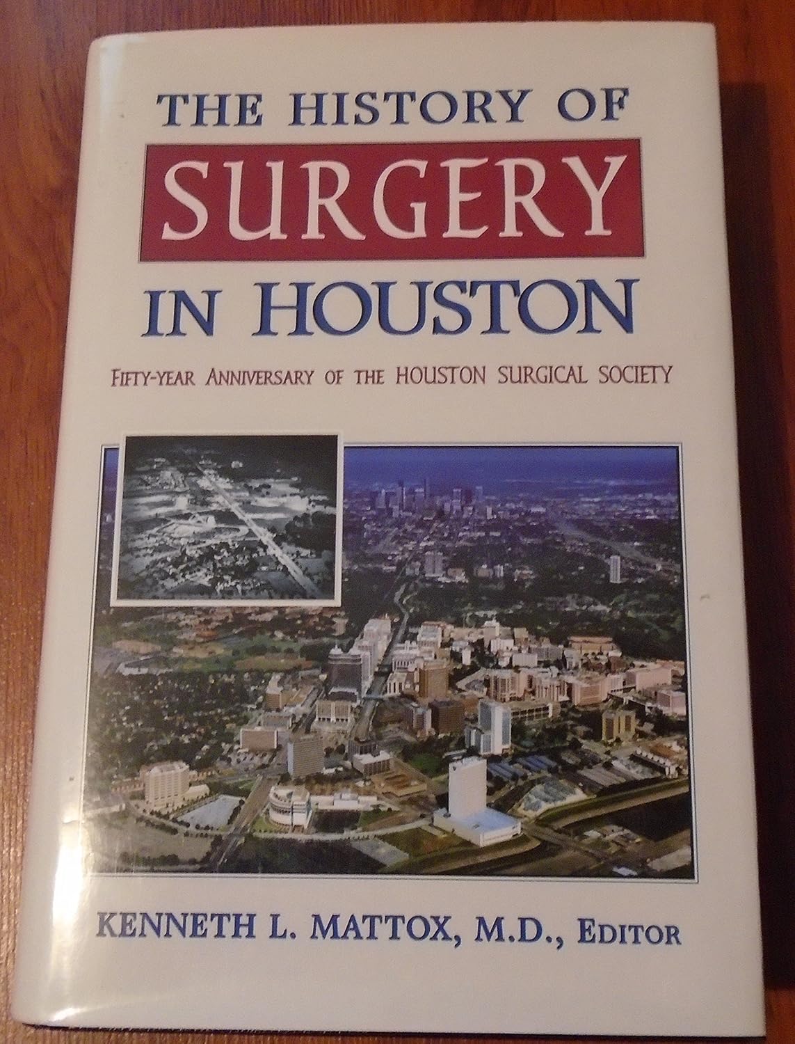 The History of Surgery in Houston: Fifty-Year Anniversary of the ...
