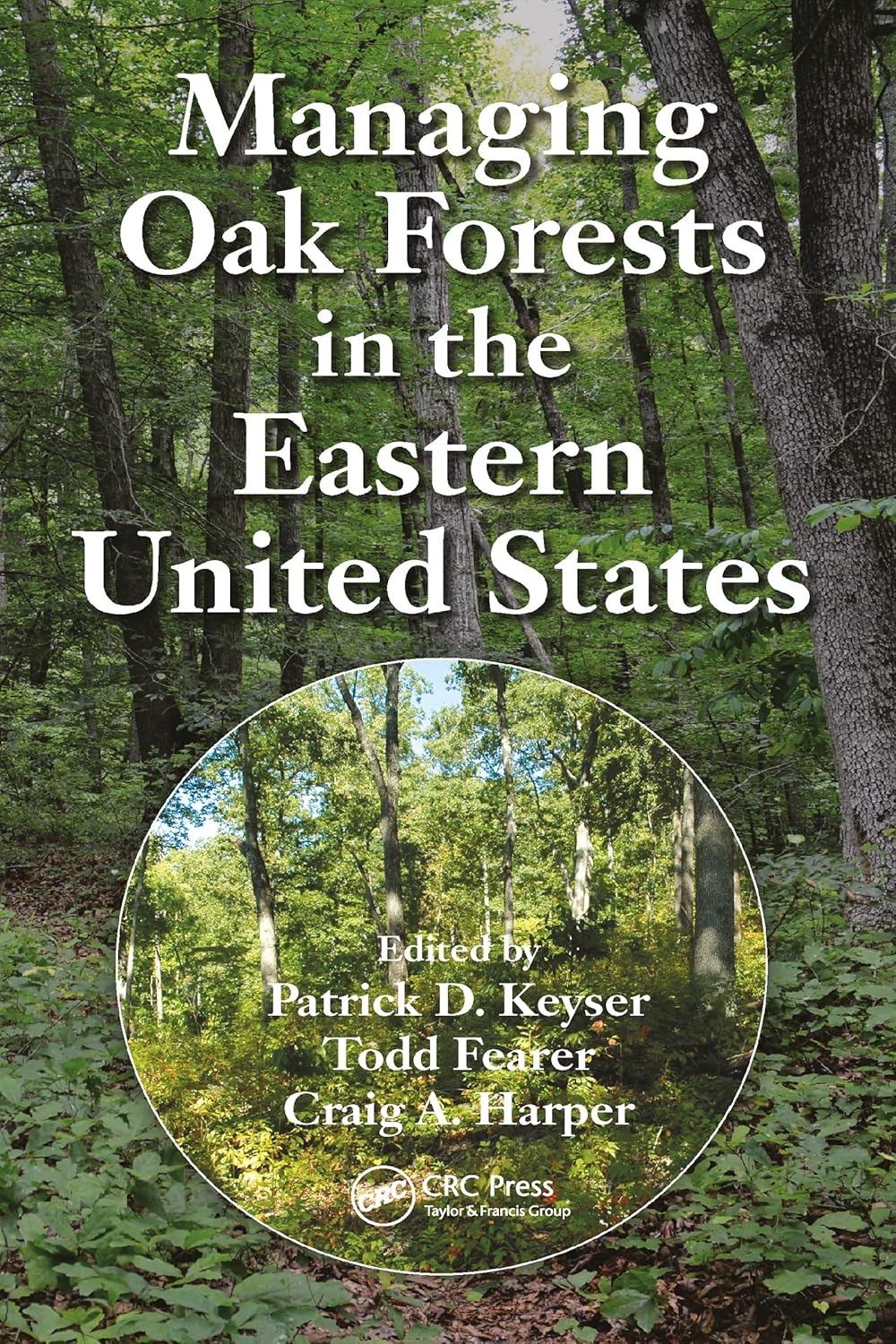 Managing Oak Forests in the Eastern United States: Keyser, Patrick D ...