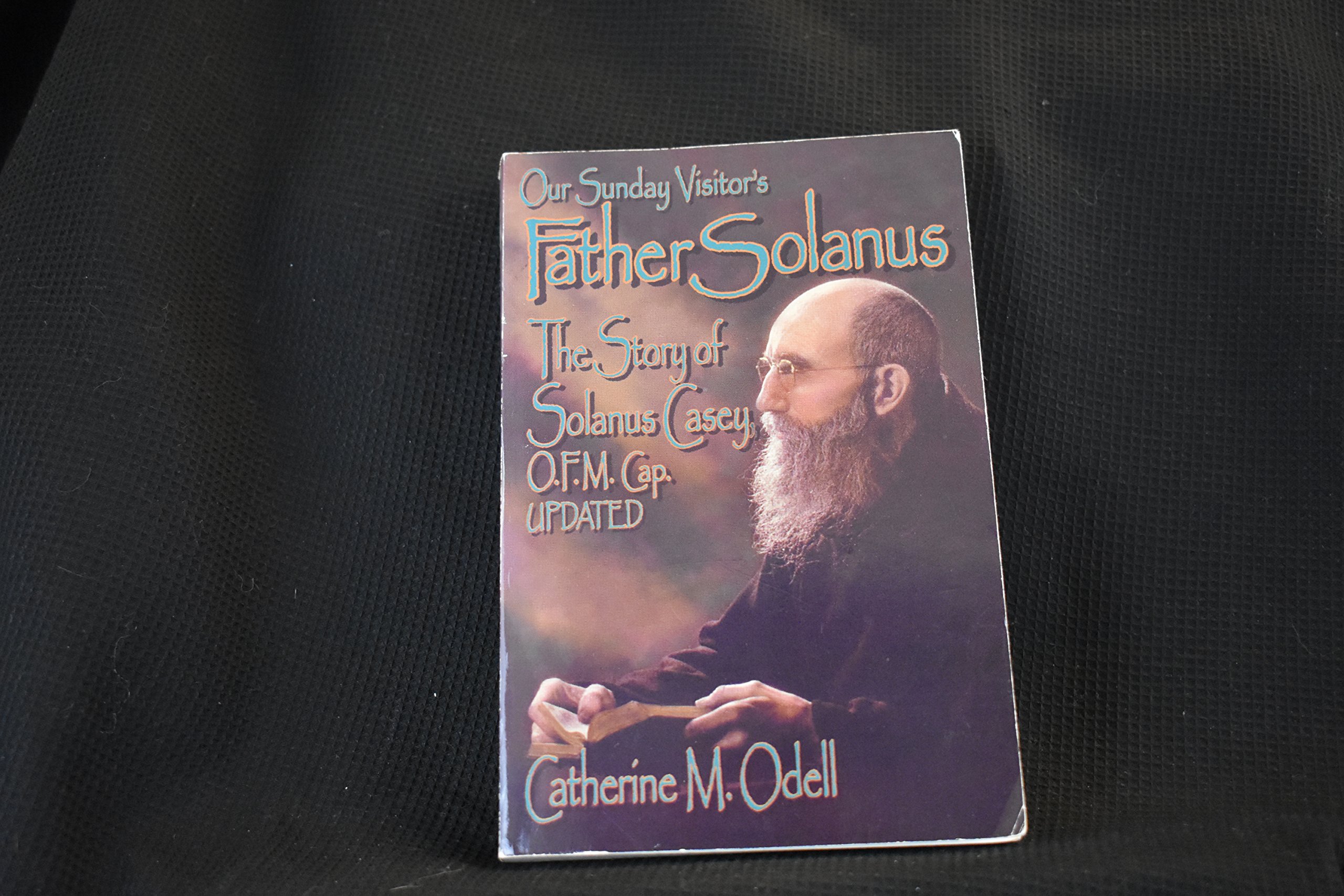 Venerable Solanus Casey Ofm Cap Rome Called To The House Of Solanus