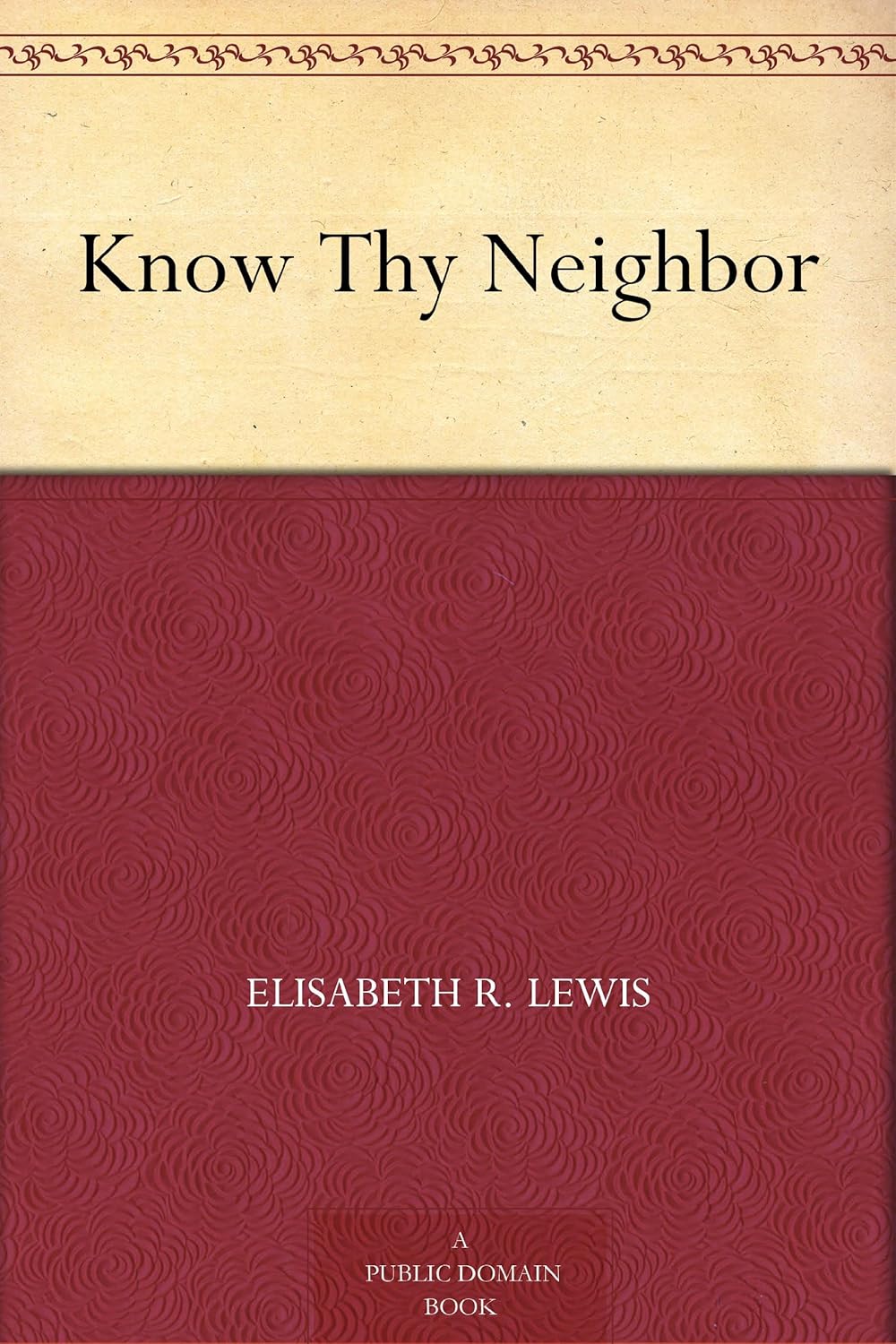 Amazon.com: Know Thy Neighbor eBook : Lewis, Elisabeth R., Beecham, Tom ...