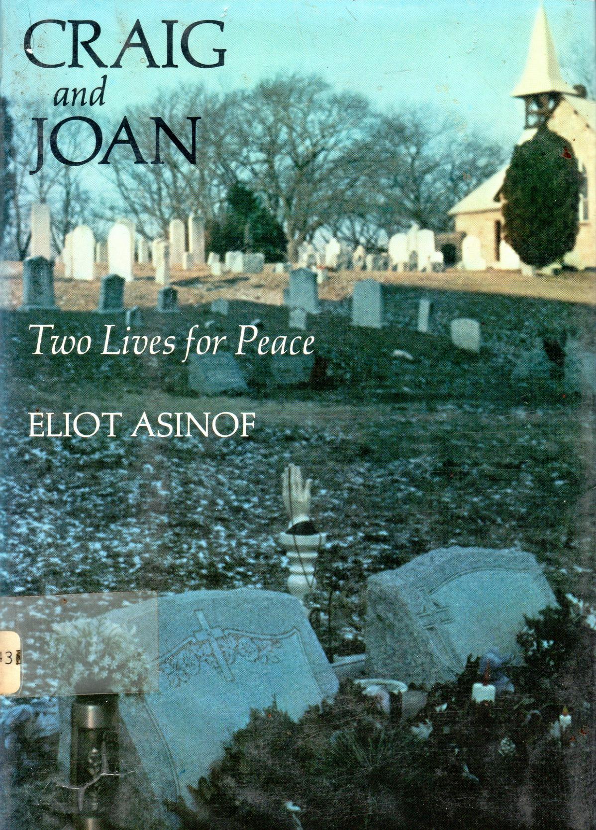 Craig and Joan: Two Lives for Peace: Asinof, Eliot: 9780670245413 ...
