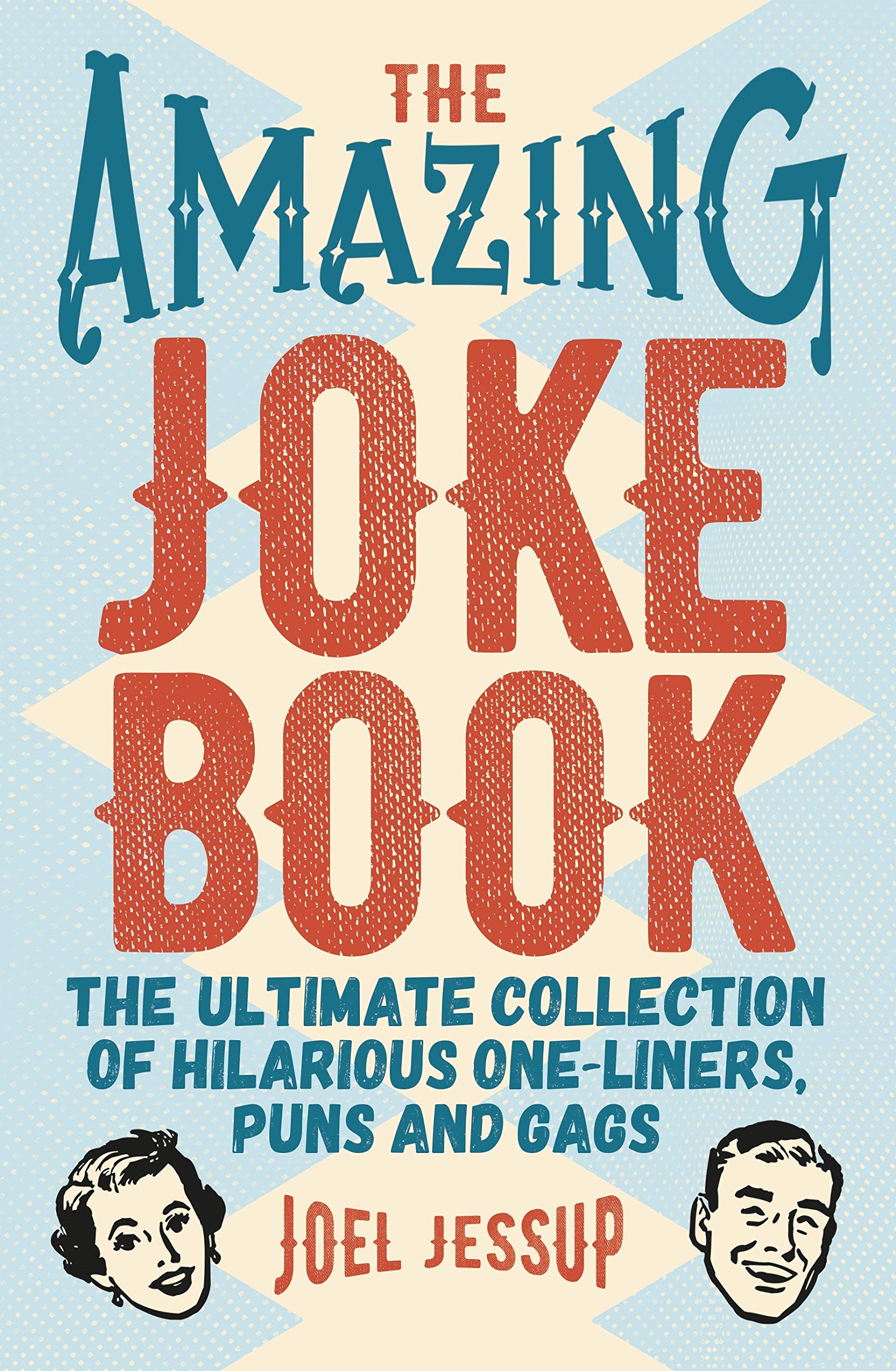 The Amazing Joke Book: Joel Jessup: 9781788886390: Amazon.com: Books