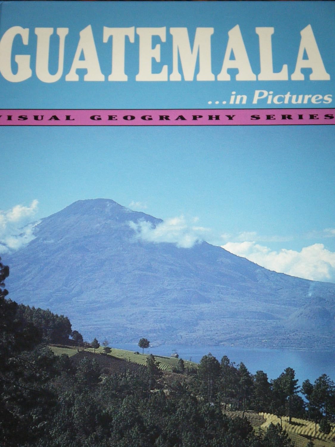 Guatemala in Pictures (Visual Geography Series): Lerner Publications ...