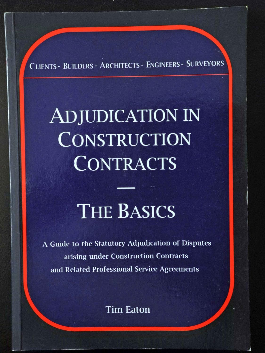 Adjudication in Construction Contracts - The Basics : A guide to the ...