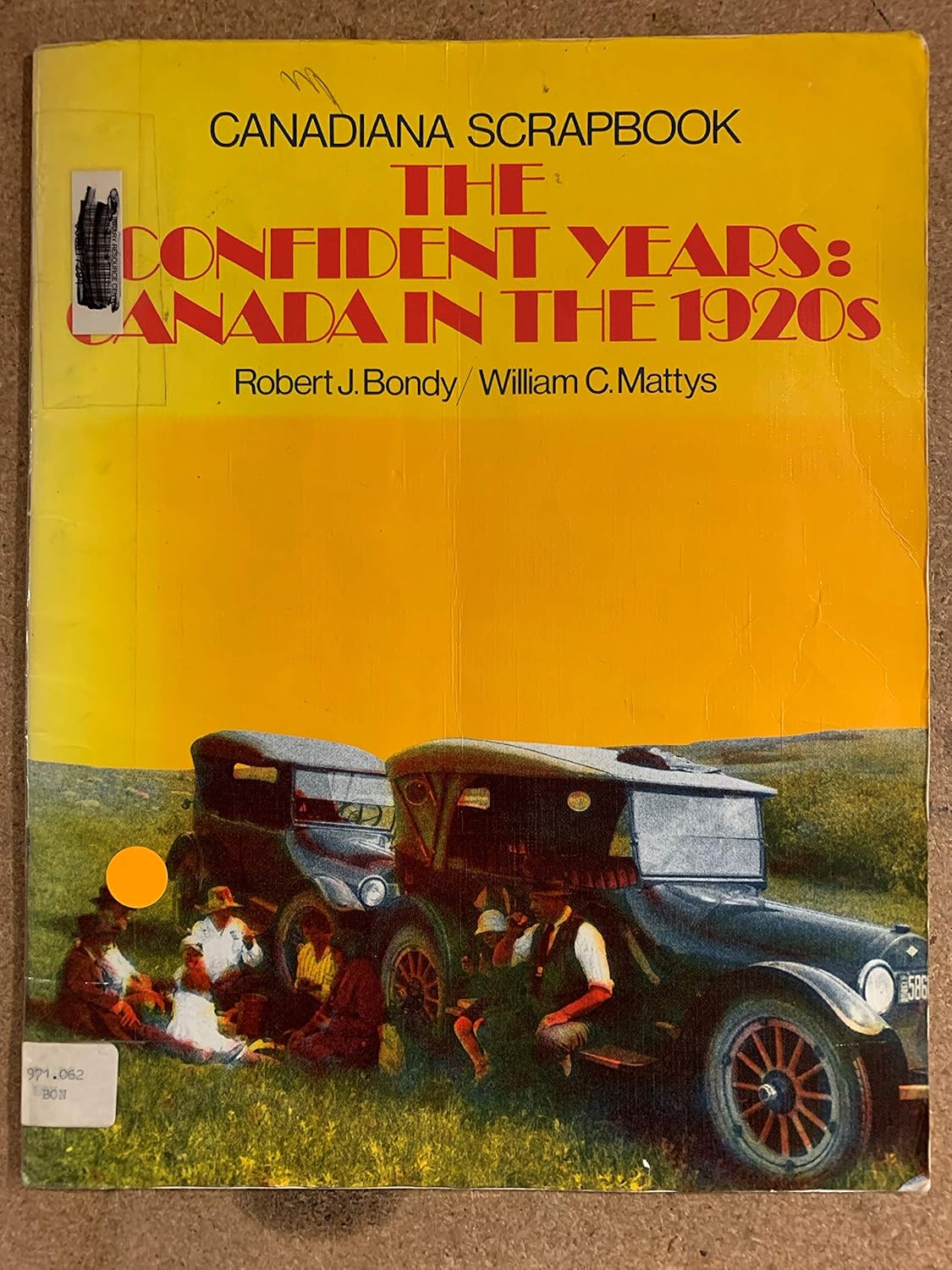 Confident Years: The Canadian in the 1920s (The Canadiana Scrapbook ...