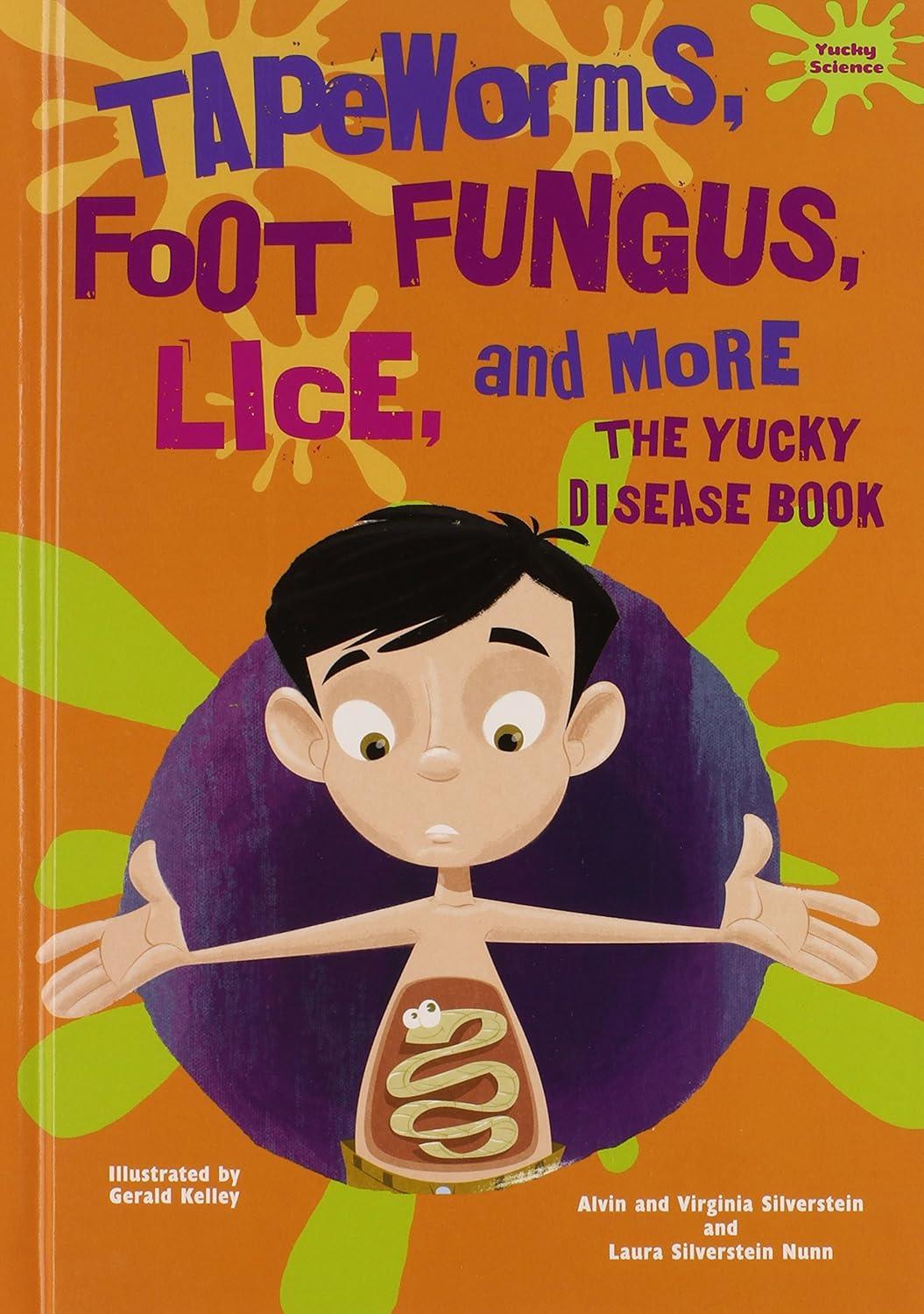 Tapeworms, Foot Fungus, Lice, and More: The Yucky Disease Book (Yucky ...