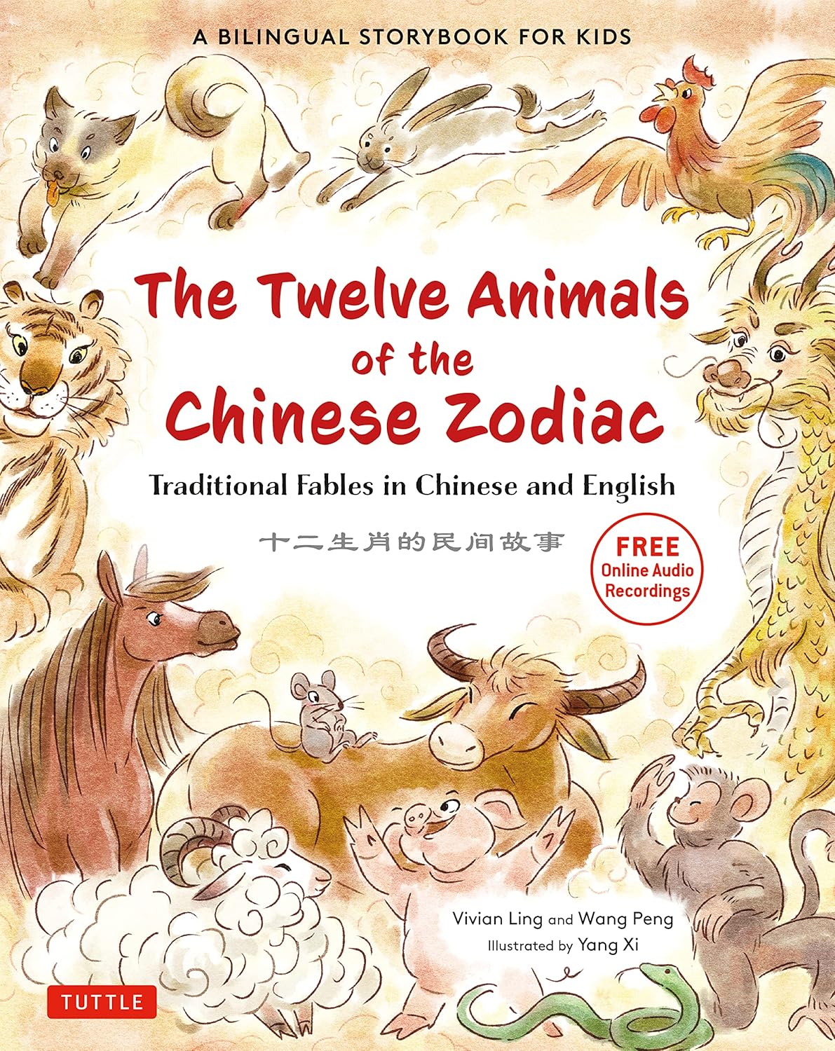 Twelve Animals of the Chinese Zodiac: Traditional Fables in Chinese and ...
