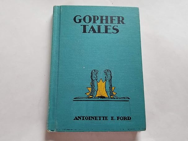 Gopher Tales: Ford, Antoinette: Amazon.com: Books