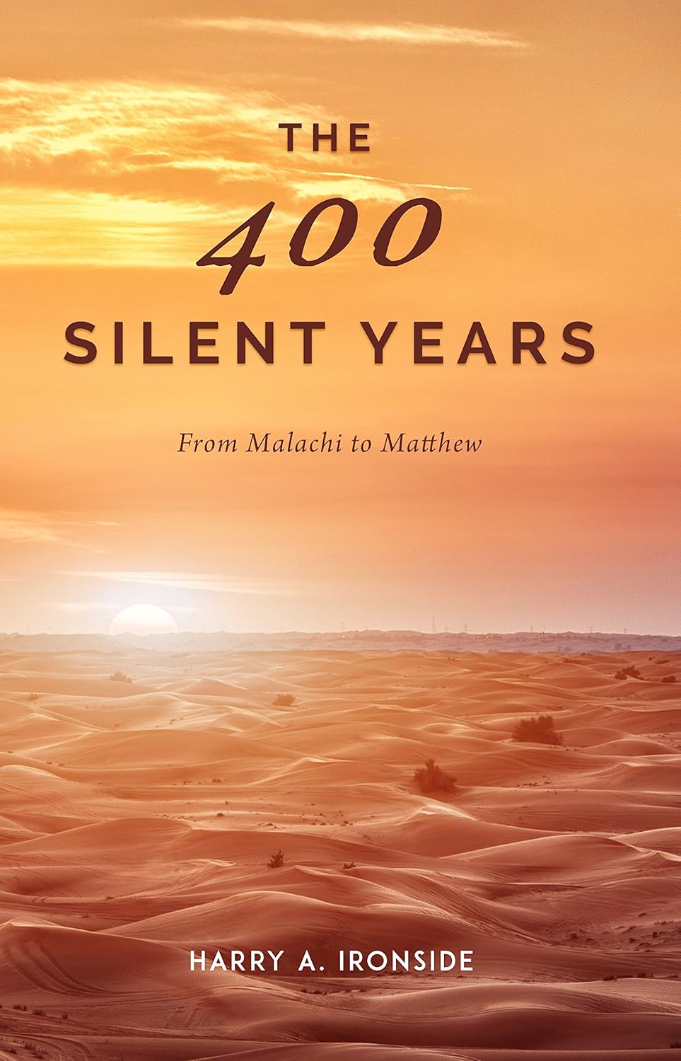 Amazon.com: The 400 Silent Years: From Malachi to Matthew eBook ...