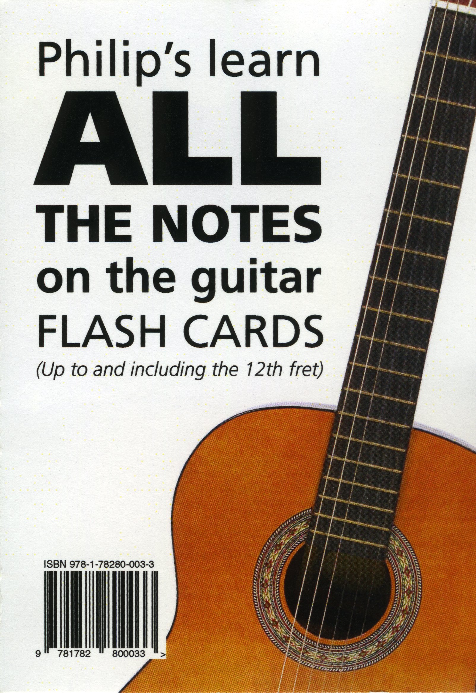 Philip's Learn ALL the Notes on the Guitar Flash Cards: 9781782800033 ...