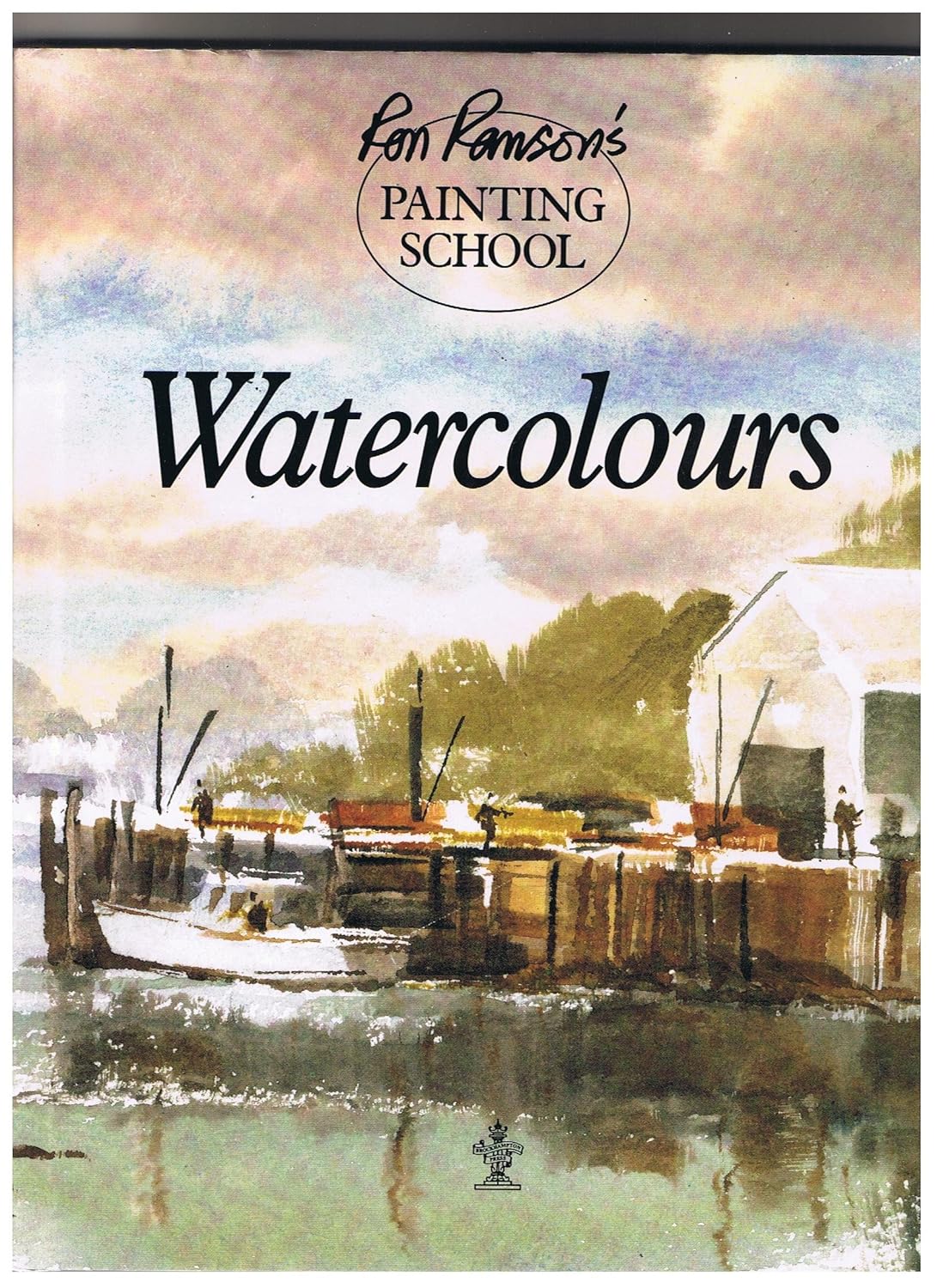 Watercolours (Ron Ranson's Painting School): Ron Ranson: 9781860191763 ...