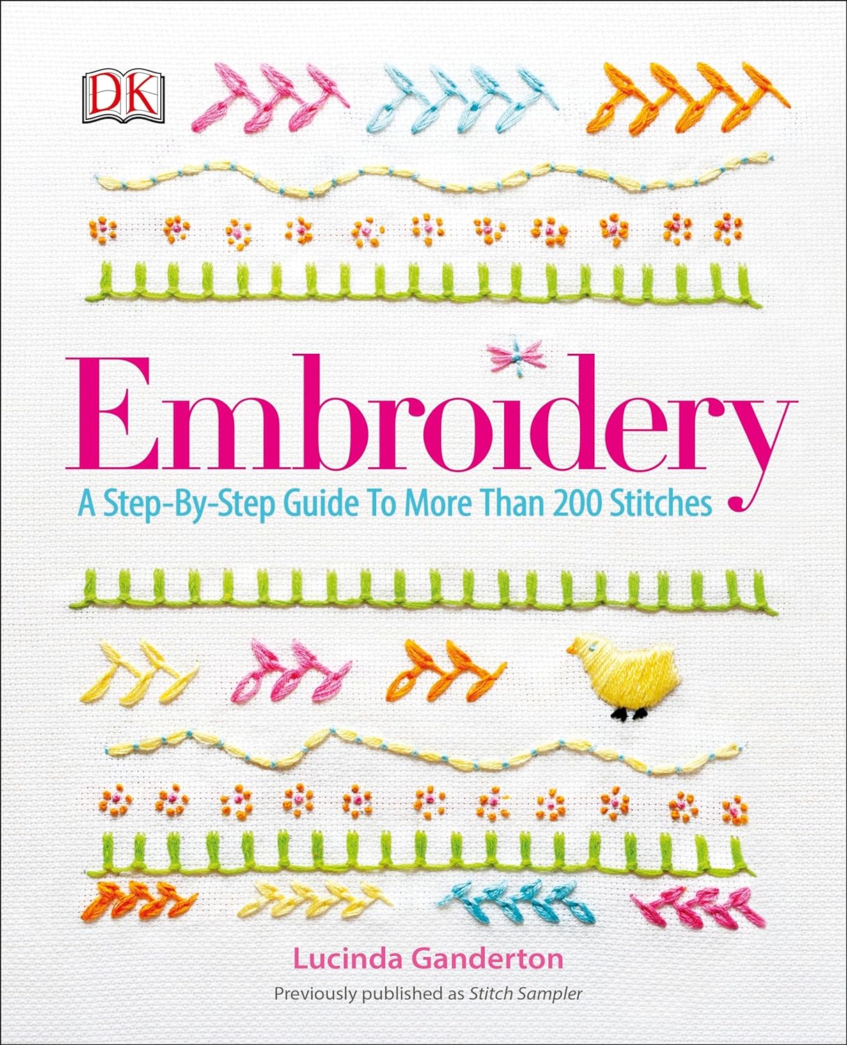 Embroidery: A Step-by-Step Guide to More than 200 Stitches - Kindle ...