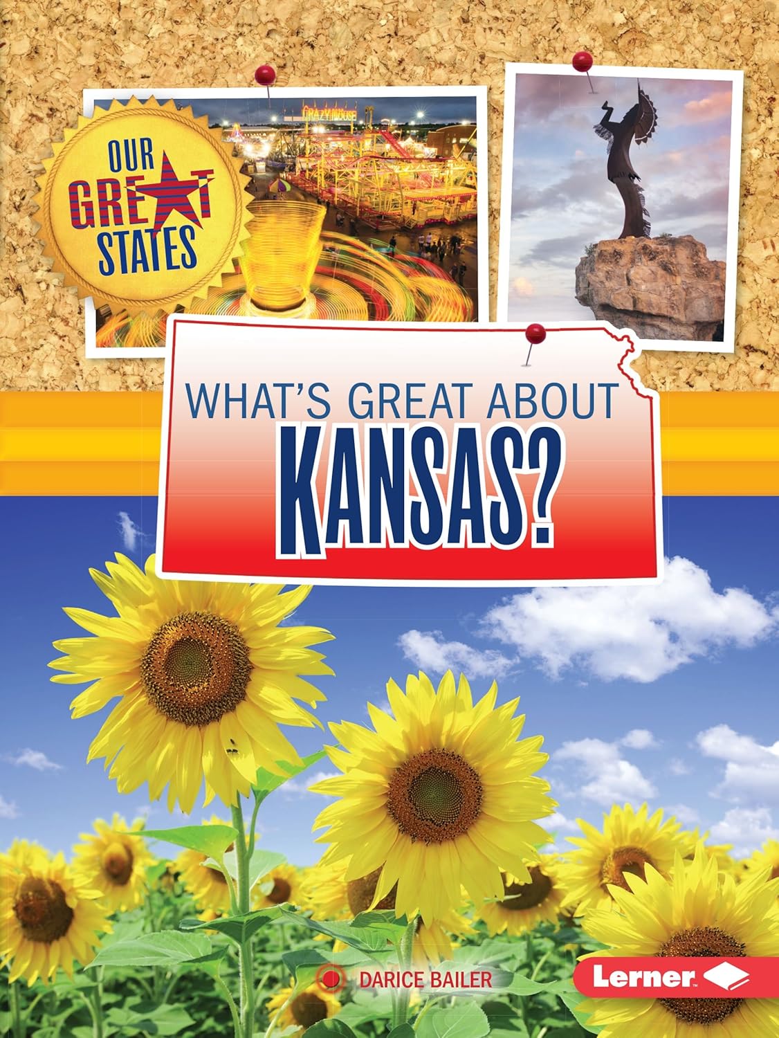 What's Great About Kansas? (Our Great States): Bailer, Darice ...