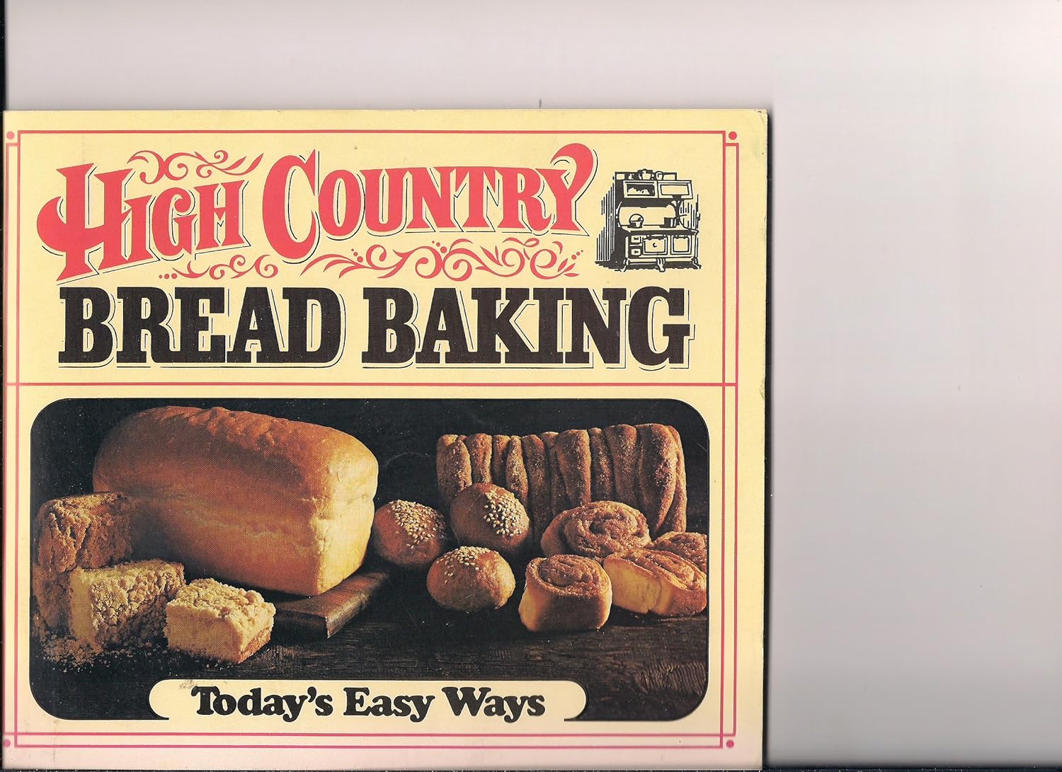 High Country Bread Baking Today's Easy Ways: Peavey Company: Amazon.com ...