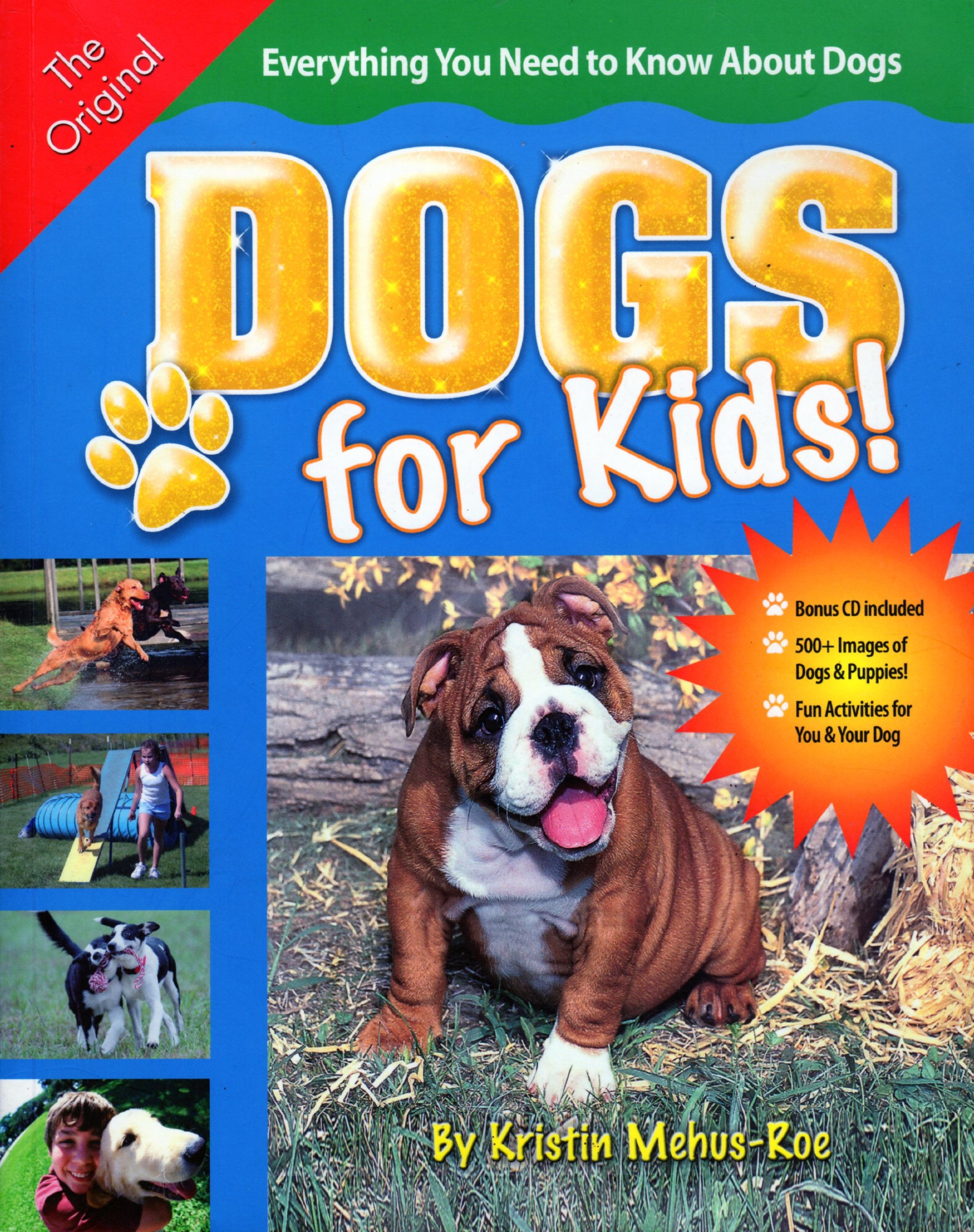 Dogs for Kids: Everything You Need to Know About Dogs: Mehus-Roe ...