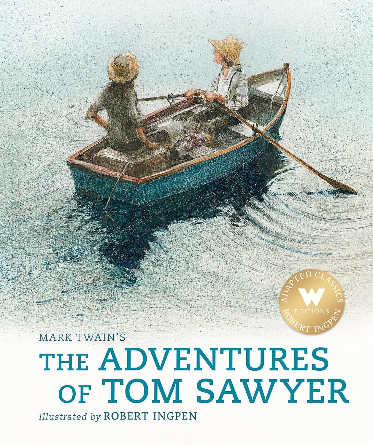 The Adventures of Tom Sawyer (Abridged Edition): A Robert Ingpen ...
