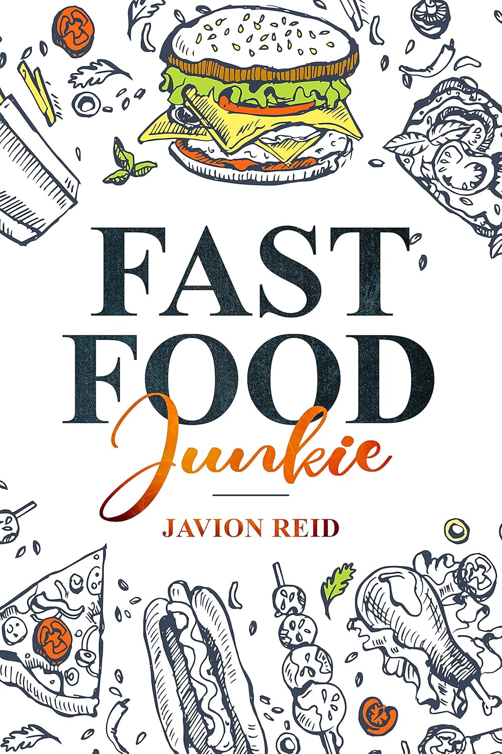 Fast Food Junkie: The health benefits they forgot to tell us - Kindle ...