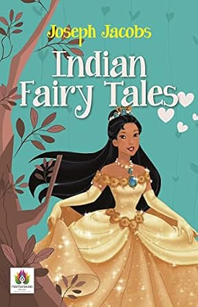 Indian Fairy Tales by Jacobs, Joseph: Enchanting Tales from the Rich ...