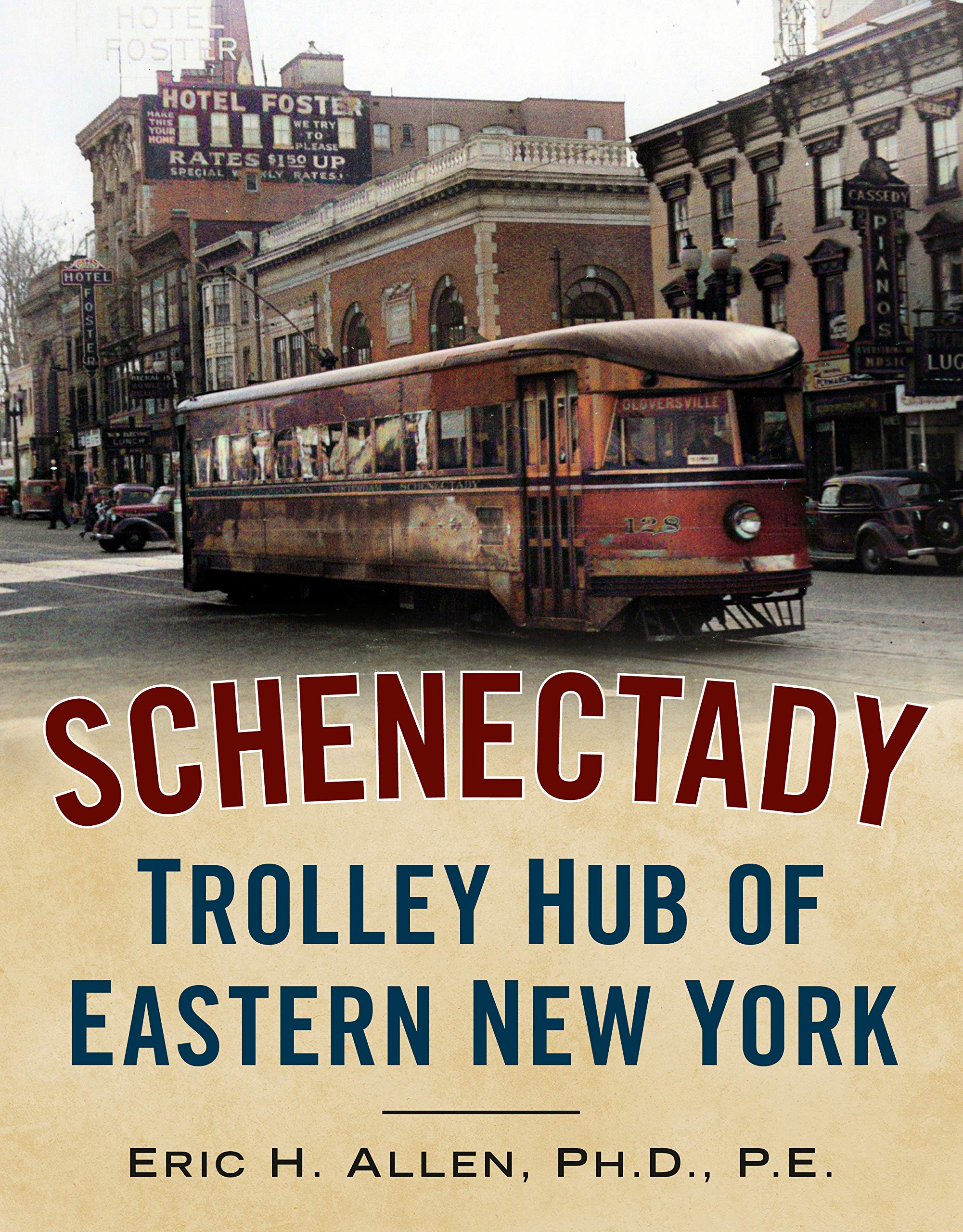 Schenectady: Trolley Hub of Eastern New York (America Through Time ...