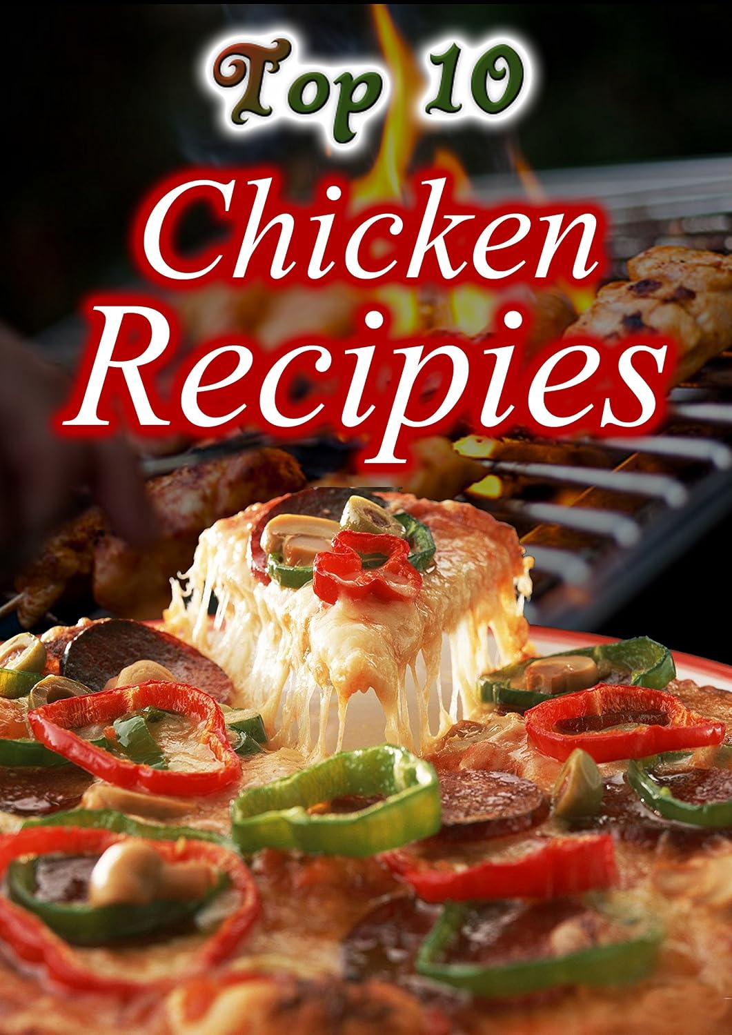 Amazon.com: chicken recipes: top 10 chicken dishes recipes (Top Recipes ...